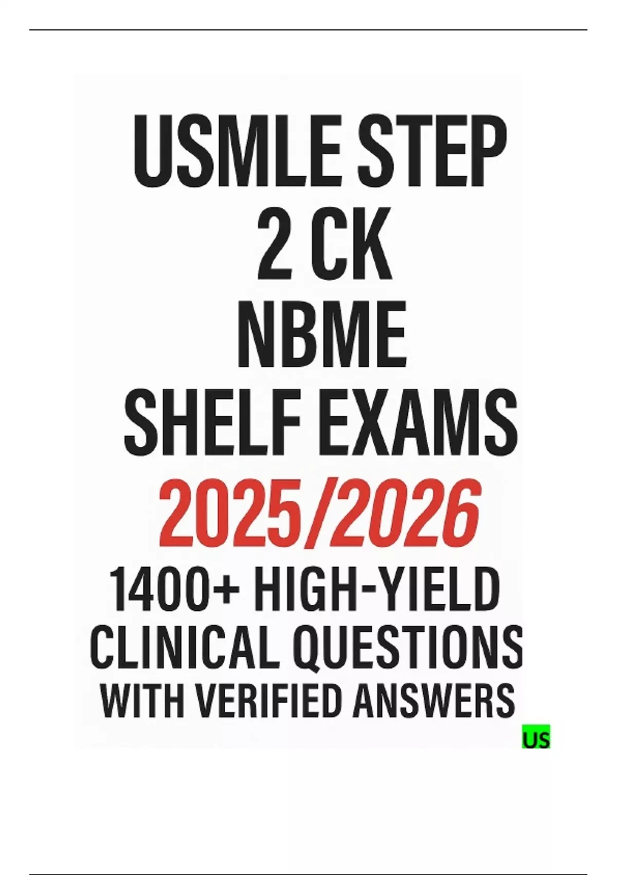 USMLE Step 2 CK & NBME Shelf Exams 2025/2026: 1400+ High-Yield Clinical Questions with Verified ...