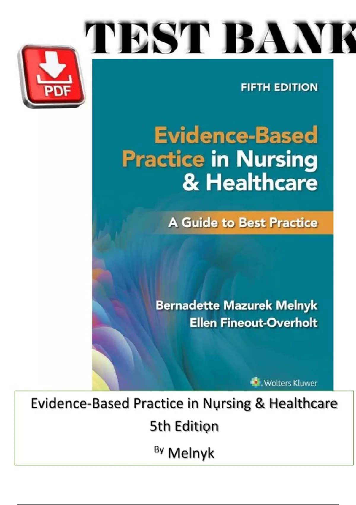 Test Bank For Evidence-Based Practice in Nursing & Healthcare, 5th ...