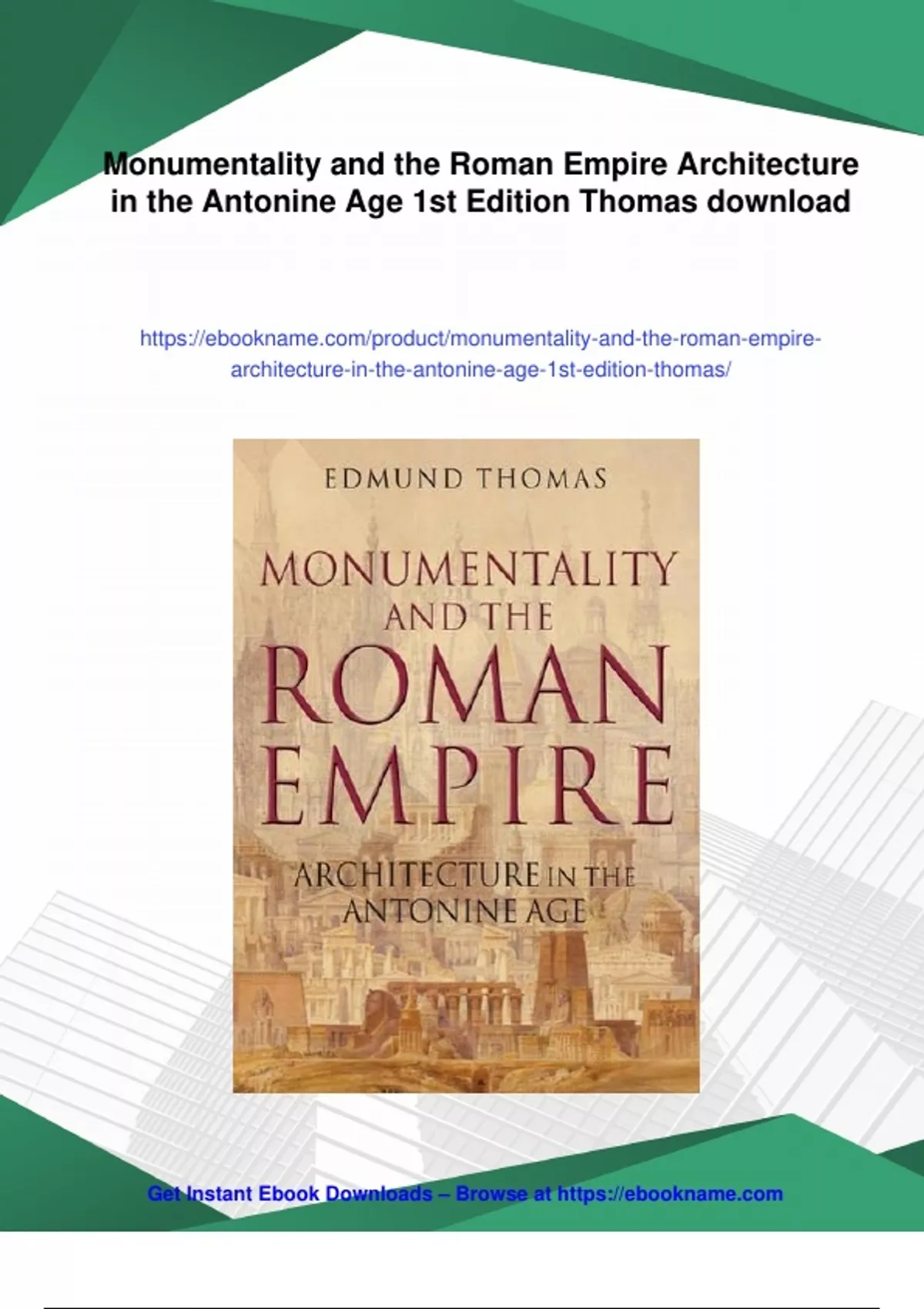 Summary Monumentality and the Roman Empire Architecture in the Antonine Age 1st Edition Thomas ...