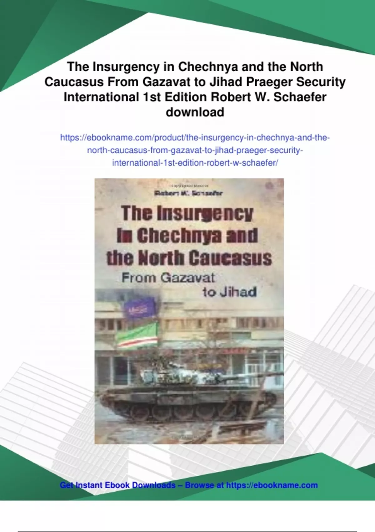 Summary The Insurgency in Chechnya and the North Caucasus From Gazavat to Jihad Praeger Security ...
