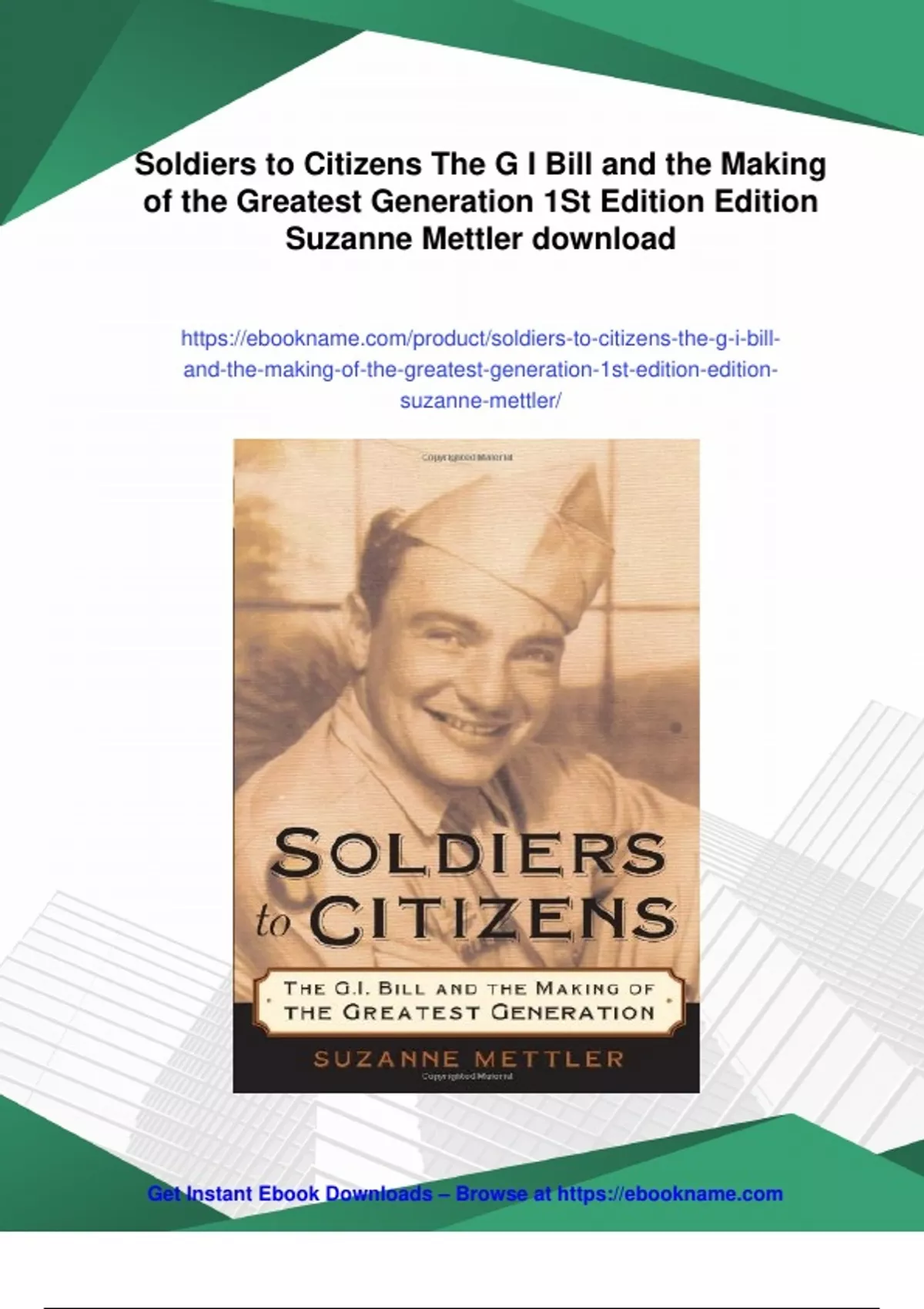 Summary Soldiers to Citizens The G I Bill and the Making of the ...