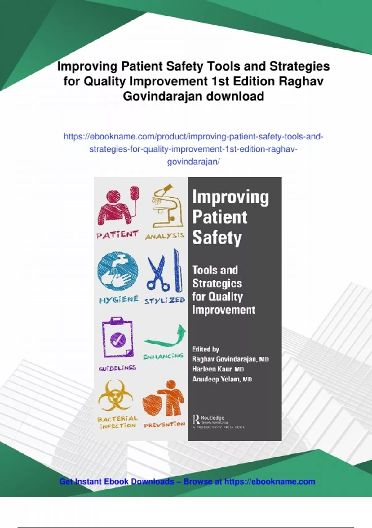 Summary Improving Patient Safety Tools and Strategies for Quality Improvement 1st Edition Raghav ...