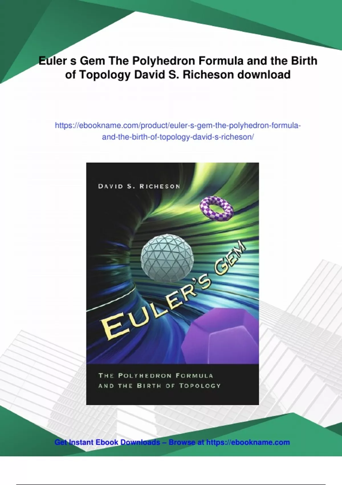 Summary Euler s Gem The Polyhedron Formula and the Birth of Topology David S. Richeson - Digital ...