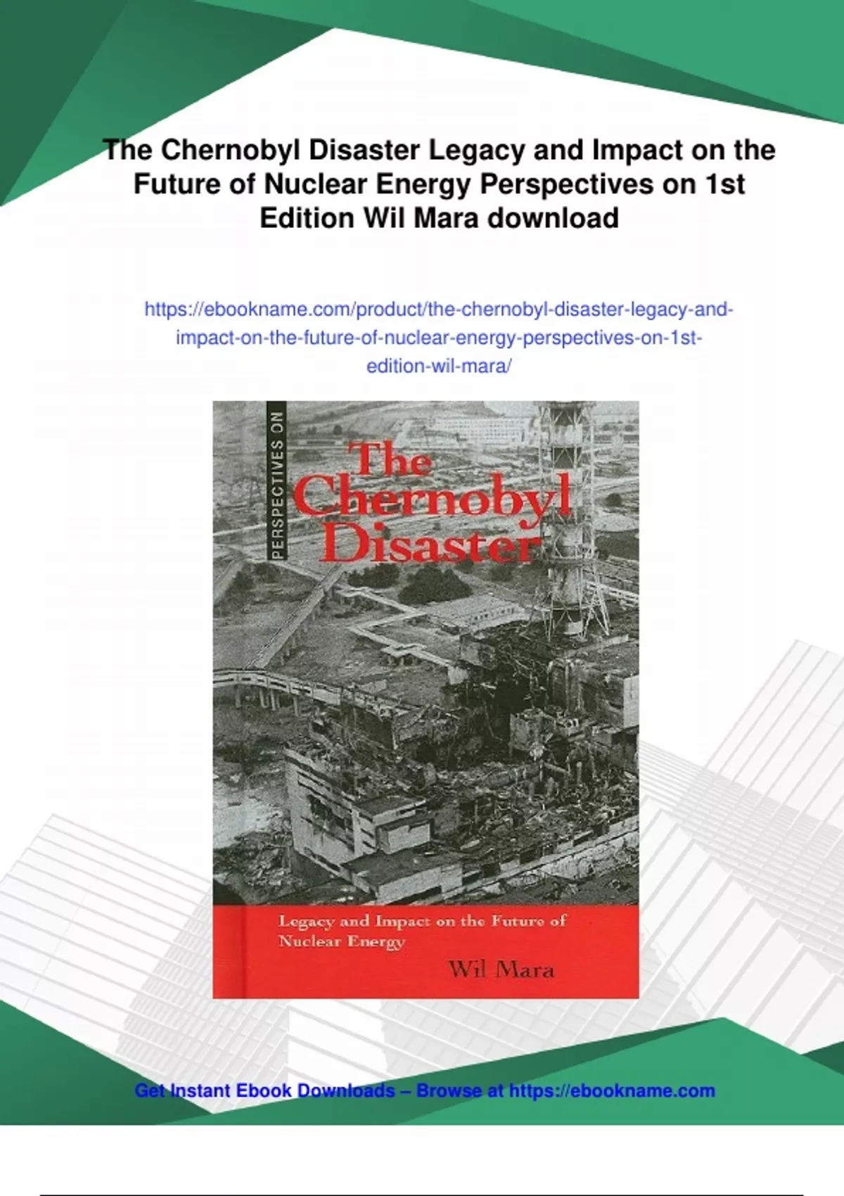 Summary The Chernobyl Disaster Legacy and Impact on the Future of ...