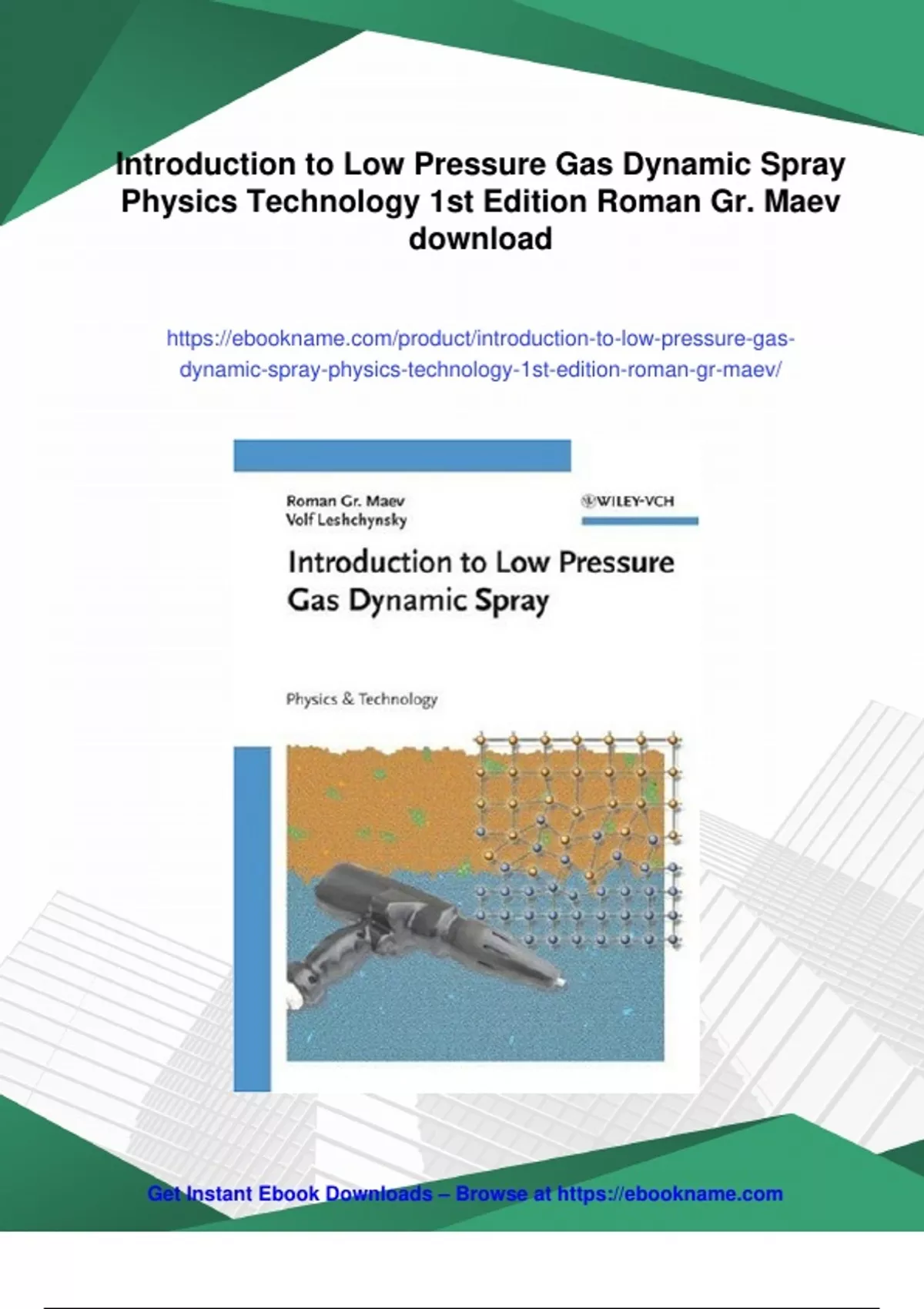 Summary Introduction to Low Pressure Gas Dynamic Spray Physics ...