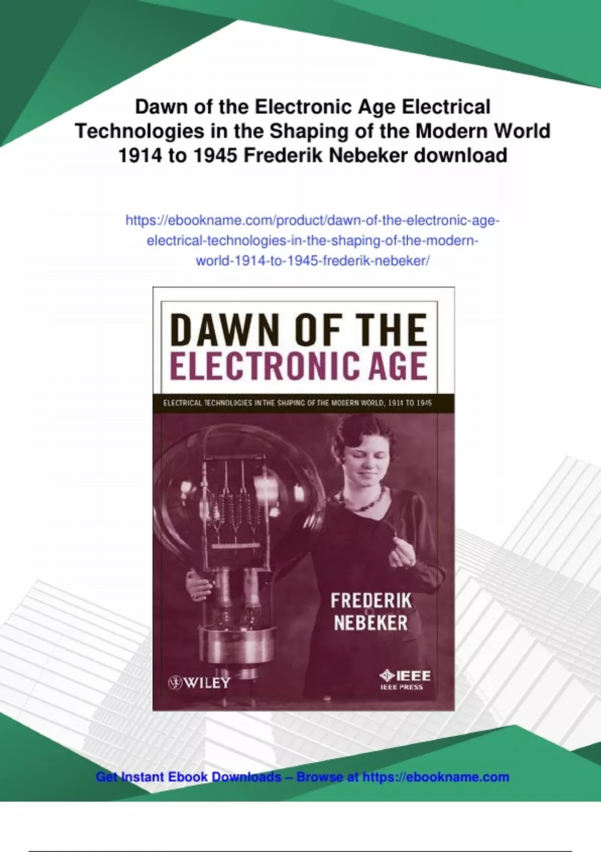 Summary Dawn of the Electronic Age Electrical Technologies in the ...