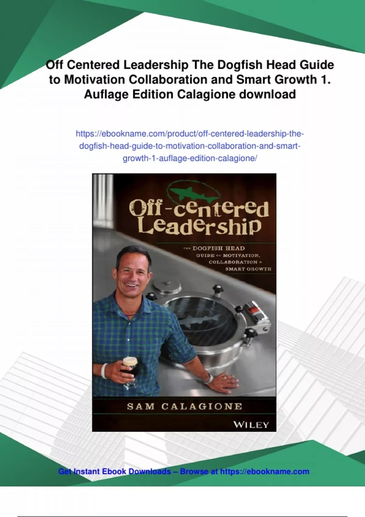 Summary Off Centered Leadership The Dogfish Head Guide to Motivation ...