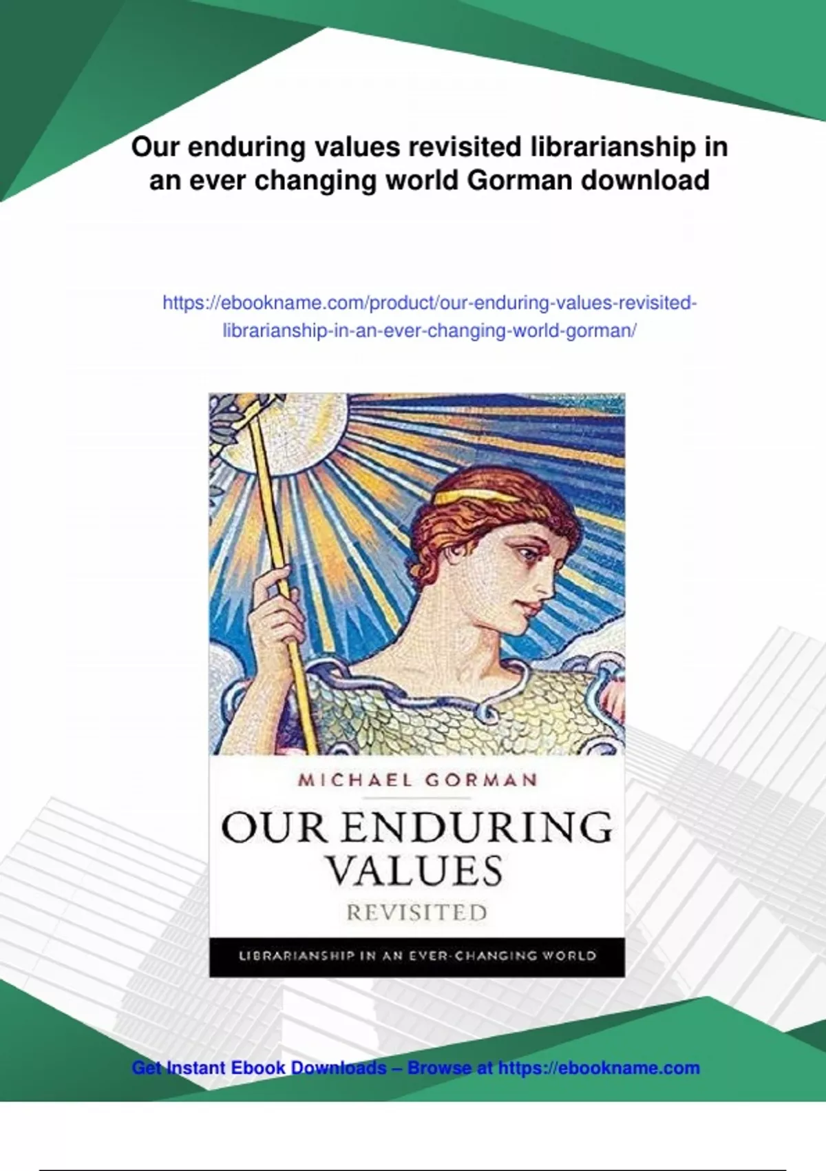 Summary Our enduring values revisited librarianship in an ever changing ...