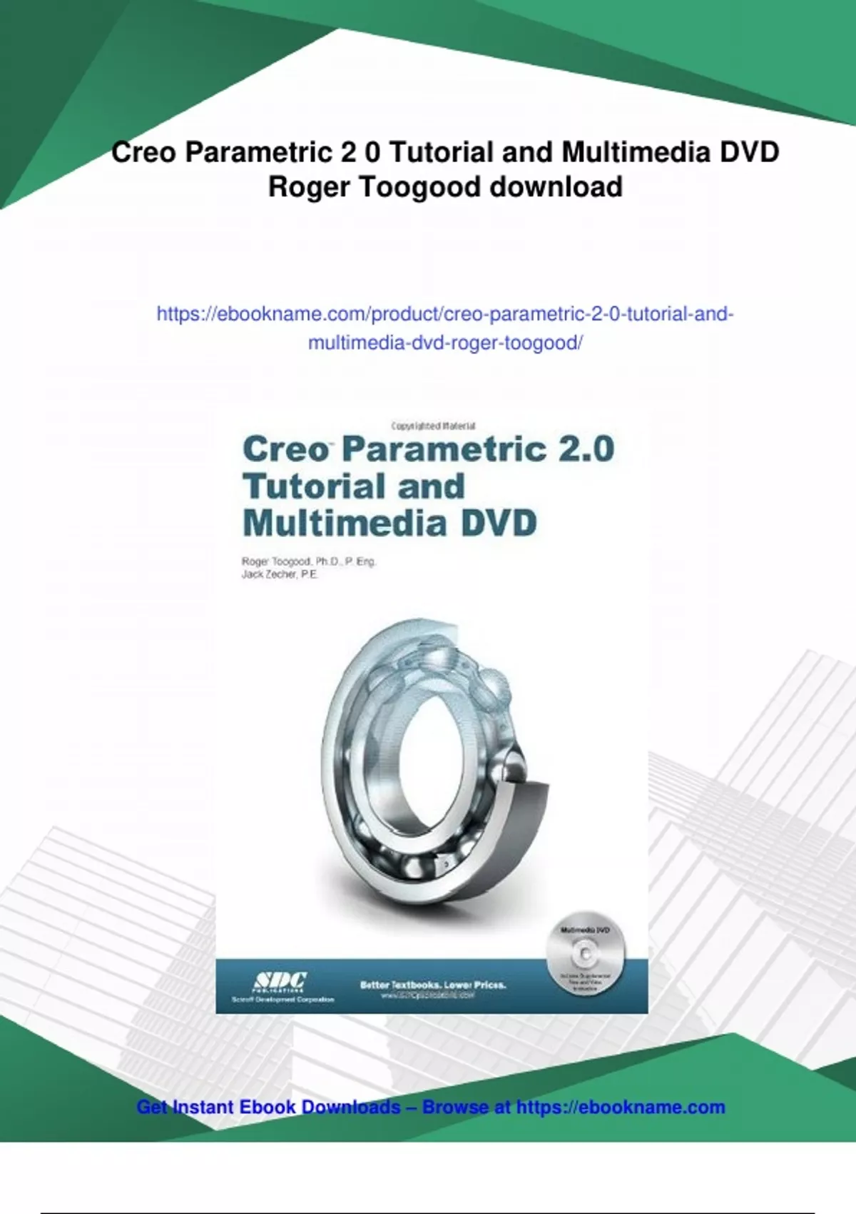 Summary Creo Parametric 2 0 Tutorial and Multimedia DVD Roger Toogood ...