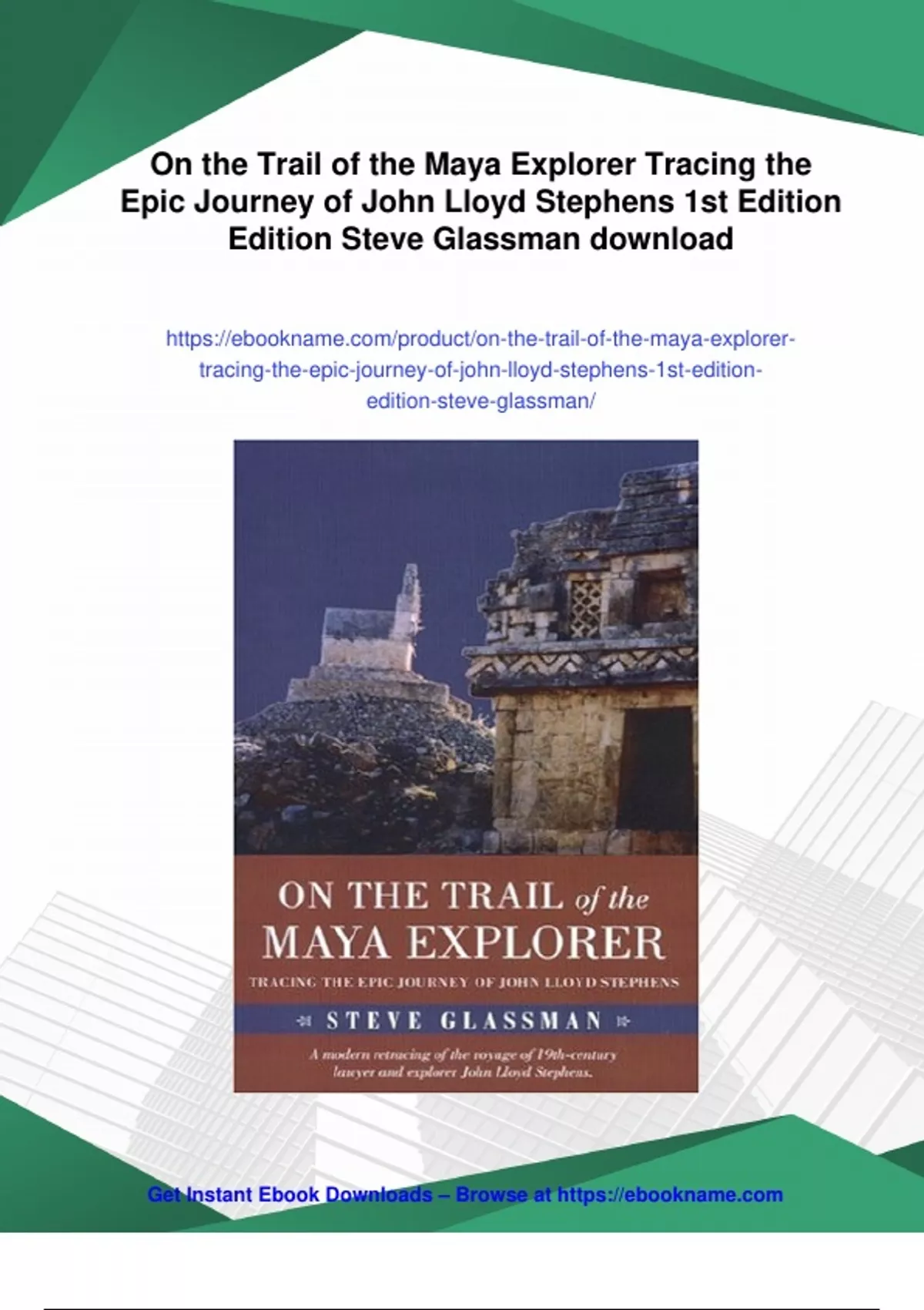 Summary On the Trail of the Maya Explorer Tracing the Epic Journey of ...