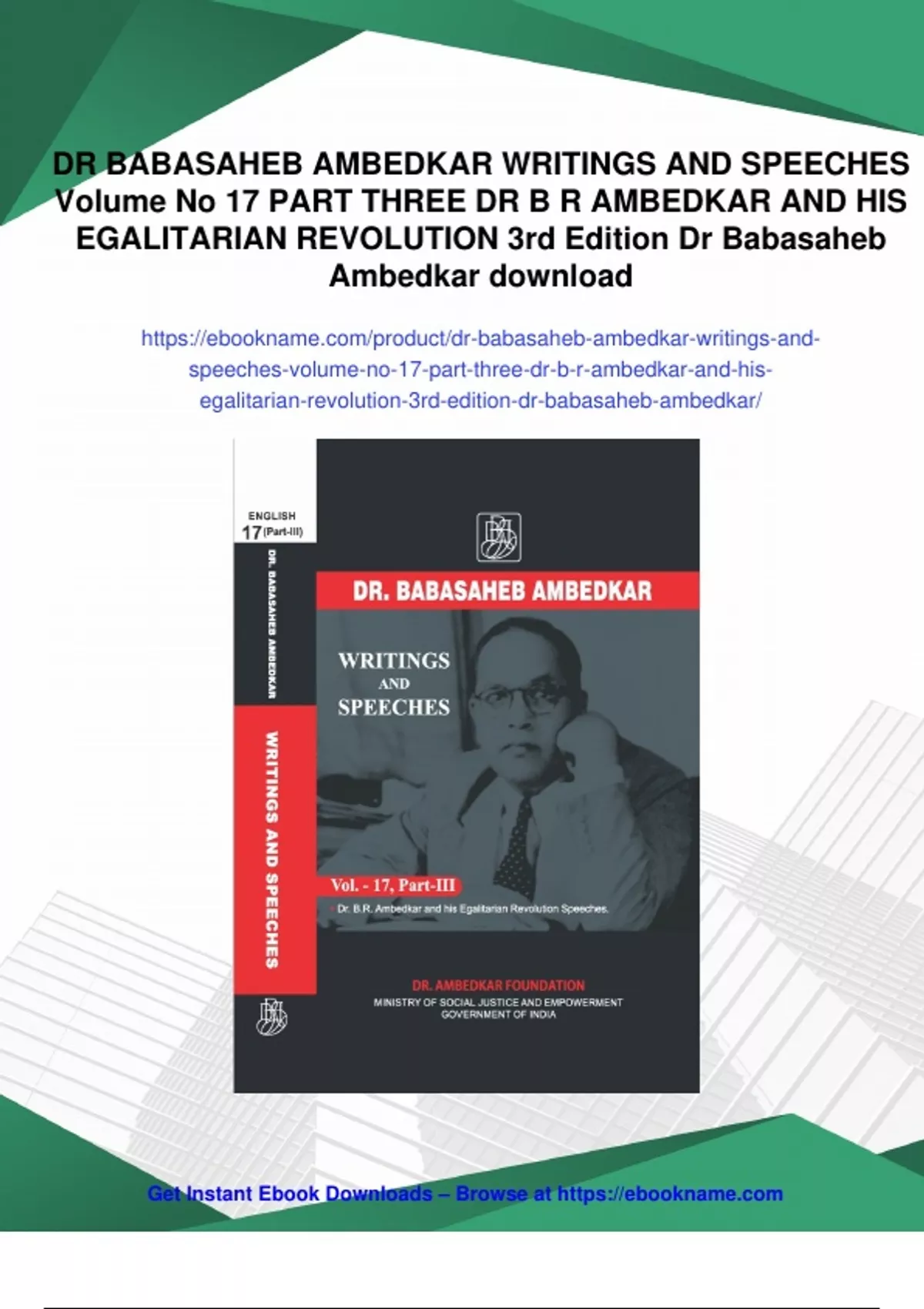 Summary DR BABASAHEB AMBEDKAR WRITINGS AND SPEECHES Volume No 17 PART ...