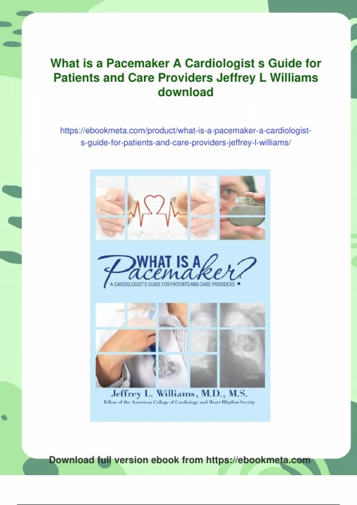 Summary What is a Pacemaker A Cardiologist s Guide for Patients and ...