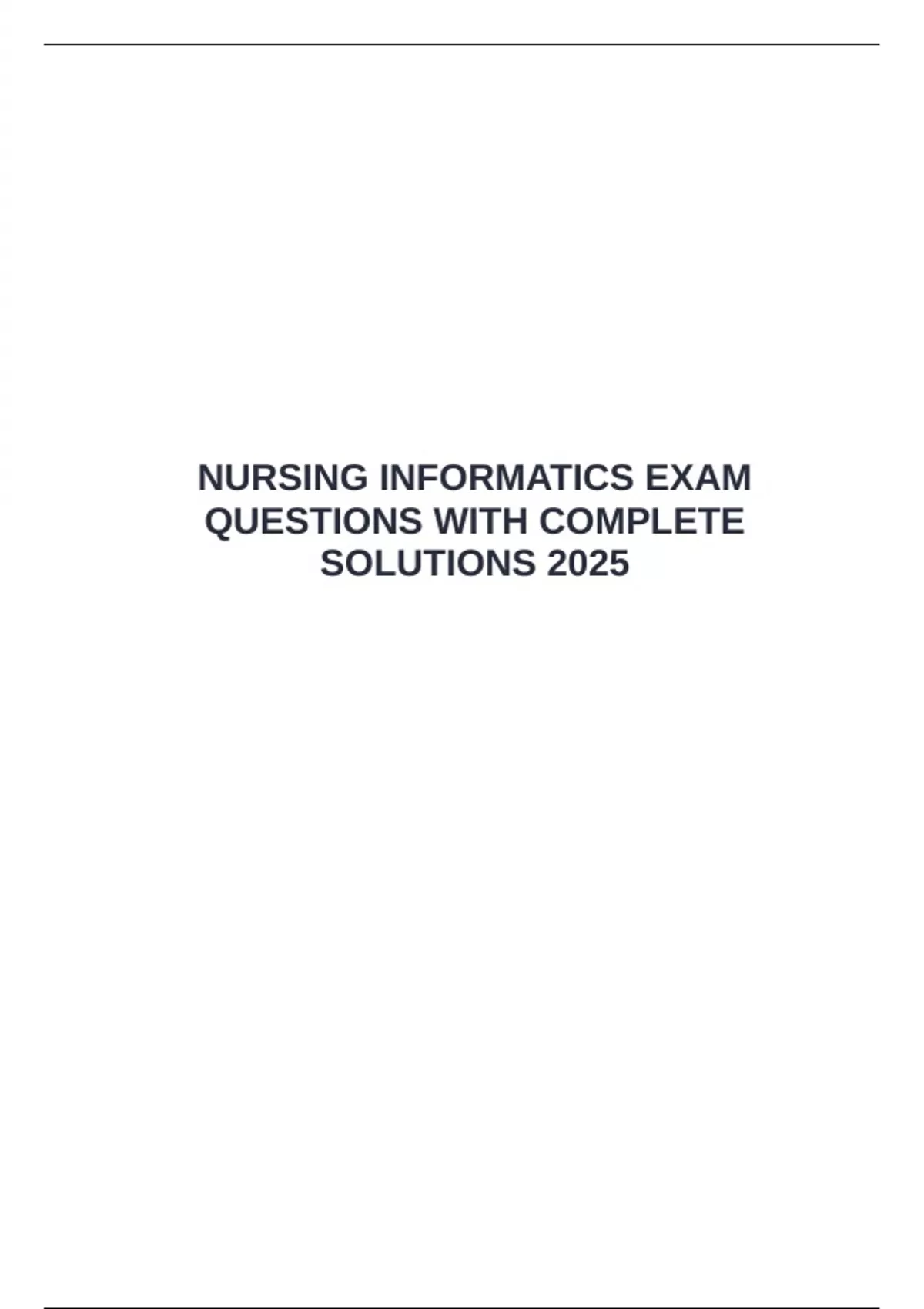NURSING INFORMATICS EXAM QUESTIONS WITH COMPLETE SOLUTIONS 2025 ...