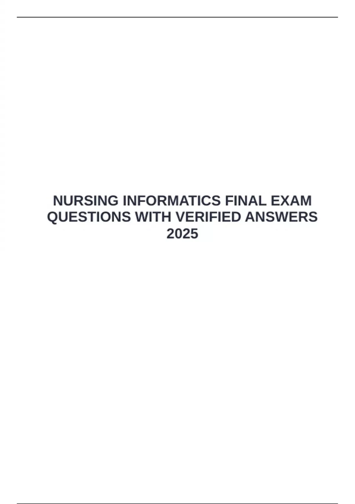 NURSING INFORMATICS FINAL EXAM QUESTIONS WITH VERIFIED ANSWERS 2025 ...
