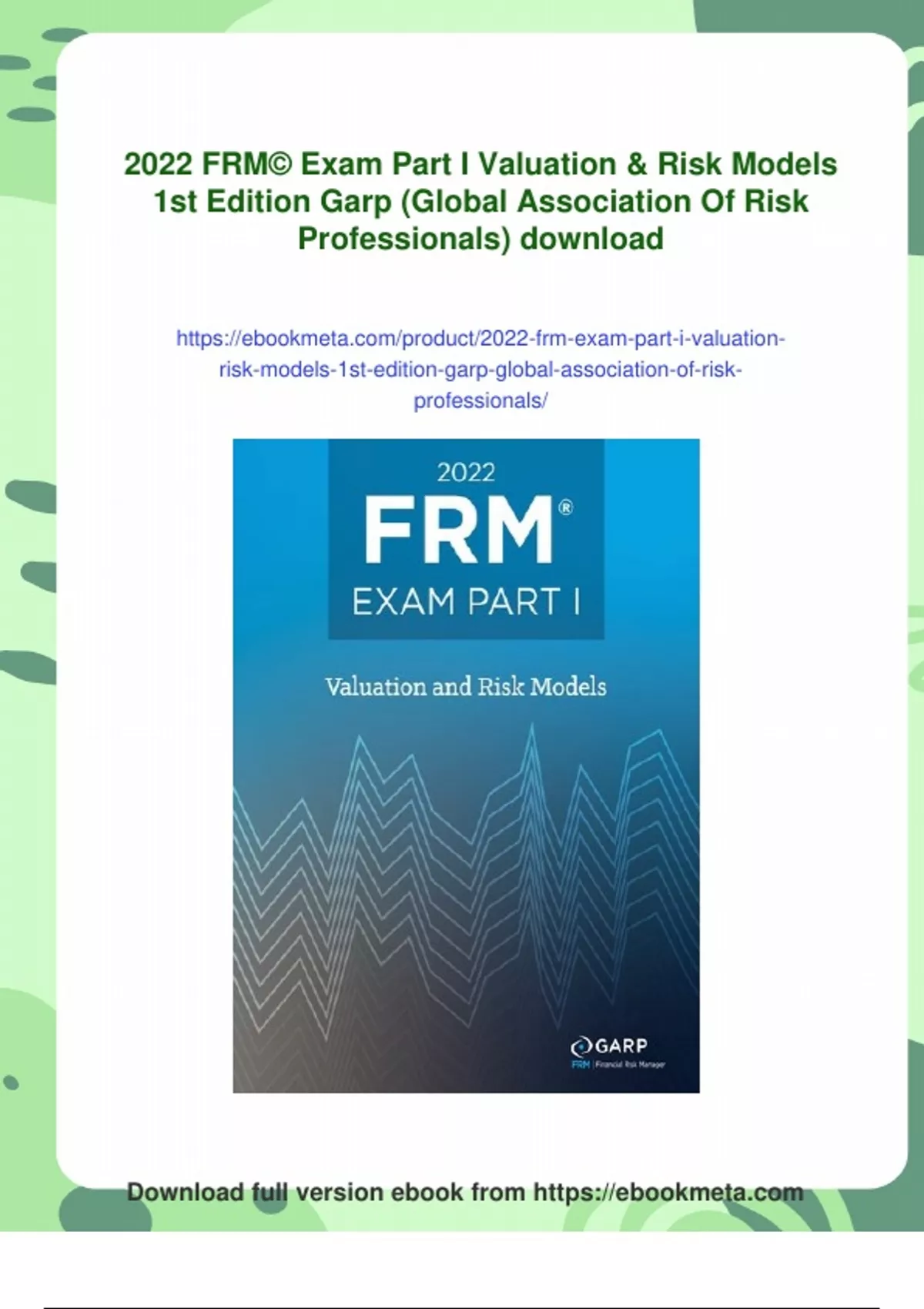 Summary 2022 FRM© Exam Part I Valuation & Risk Models 1st Edition Garp ...
