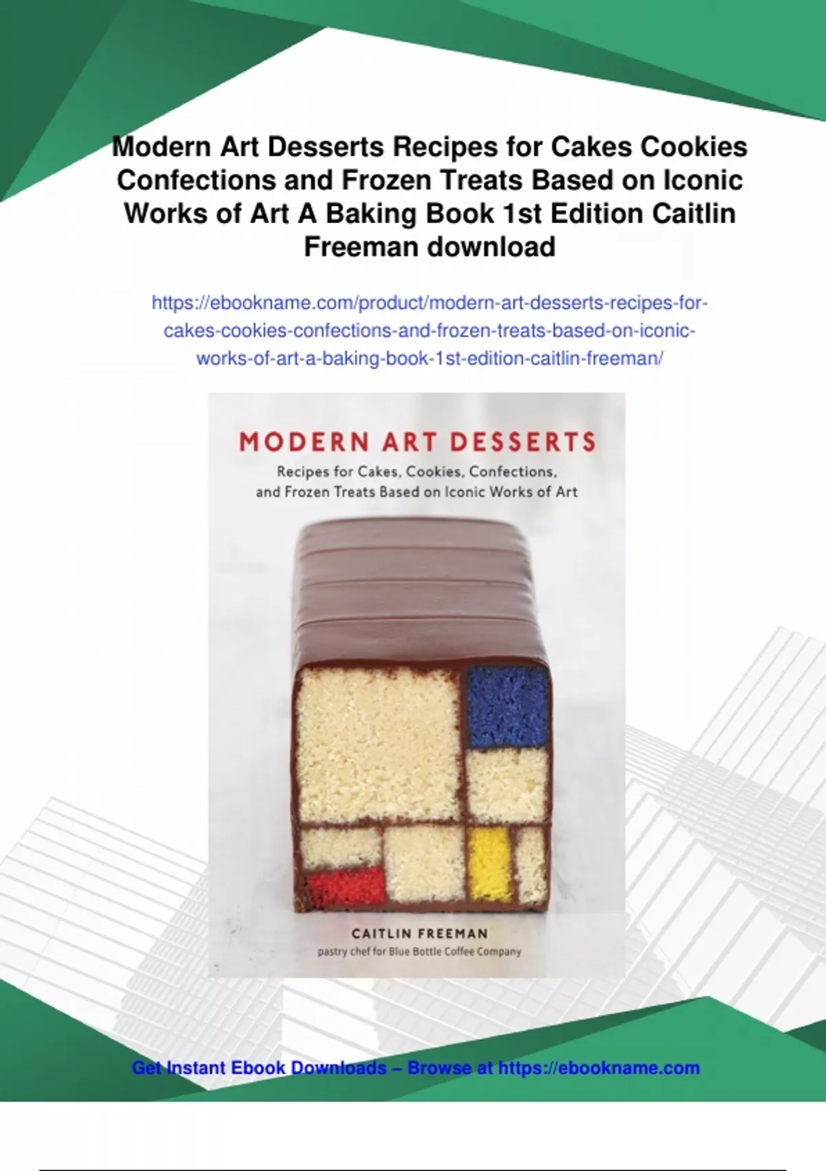 Summary Modern Art Desserts Recipes for Cakes Cookies Confections and ...