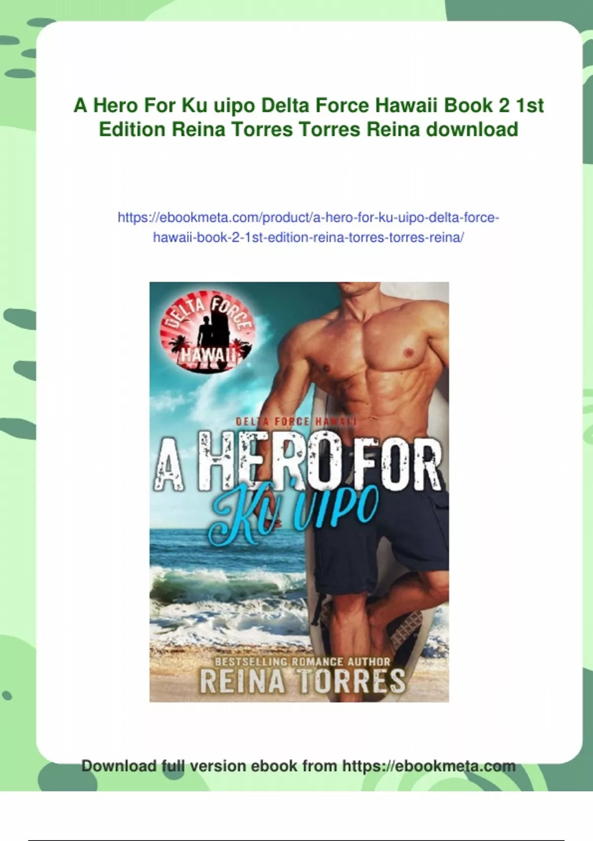 Summary A Hero For Ku uipo Delta Force Hawaii Book 2 1st Edition Reina ...