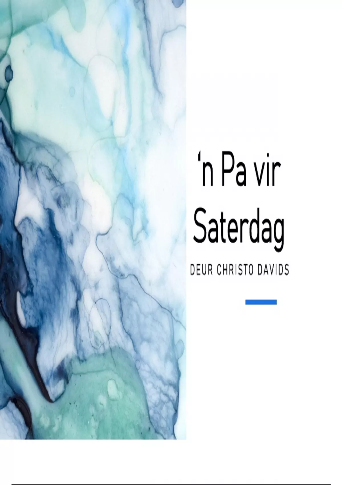 Summary All you need to know about the short story "'n Pa vir Saterdag" by Christo Davids ...