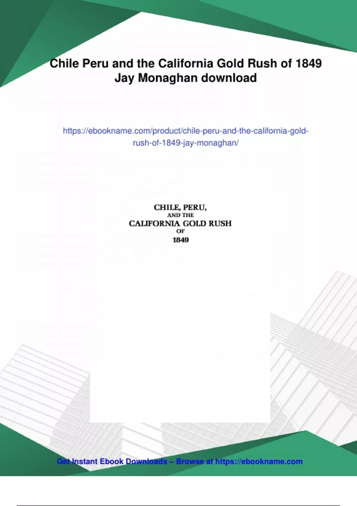 Summary Chile Peru and the California Gold Rush of 1849 Jay Monaghan ...