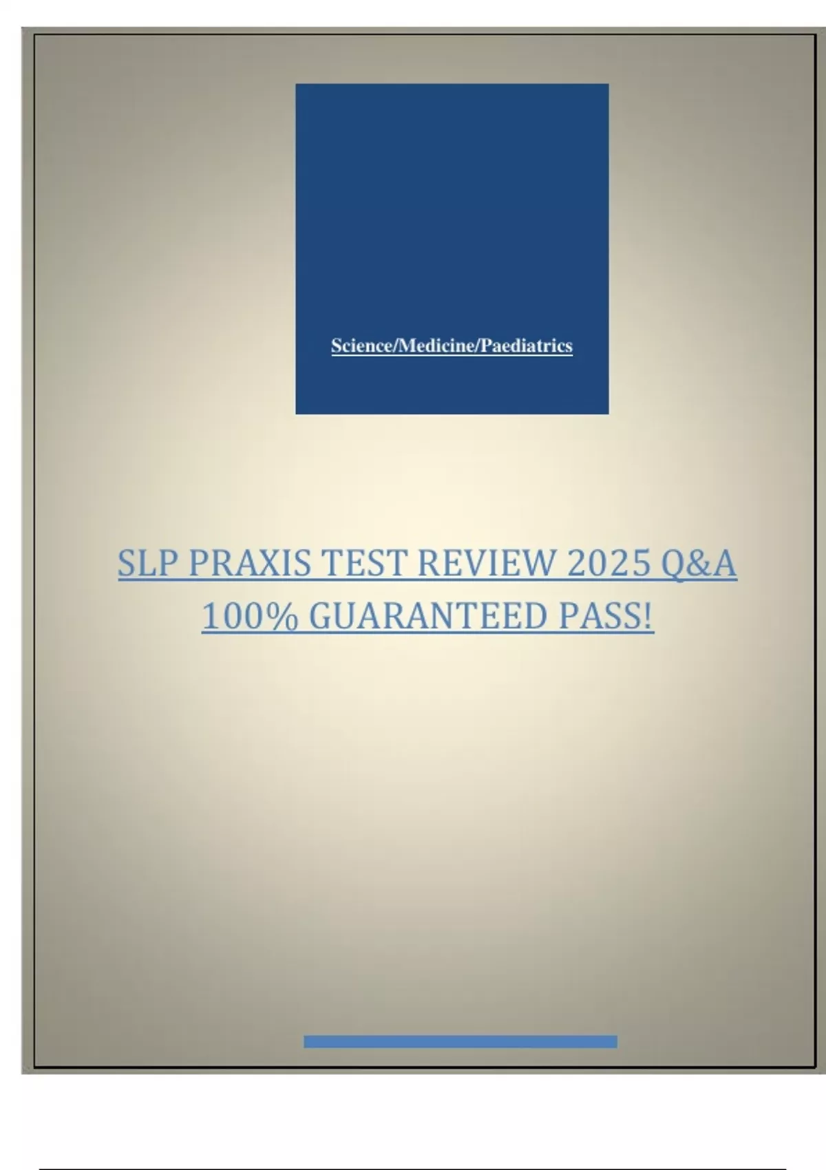 SLP PRAXIS TEST REVIEW 2025 Q&A 100% GUARANTEED PASS! - SLP PRAXIS ...