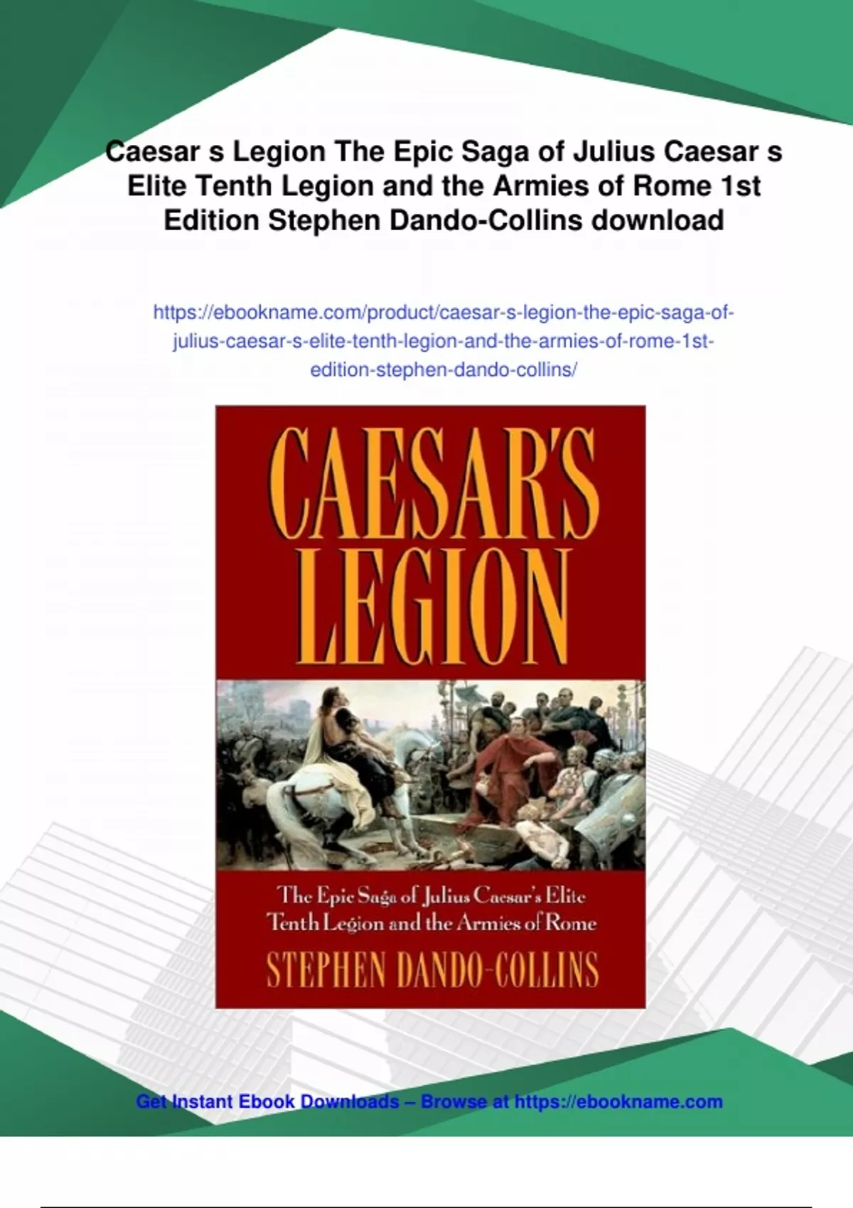 Summary Caesar s Legion The Epic Saga of Julius Caesar s Elite Tenth ...