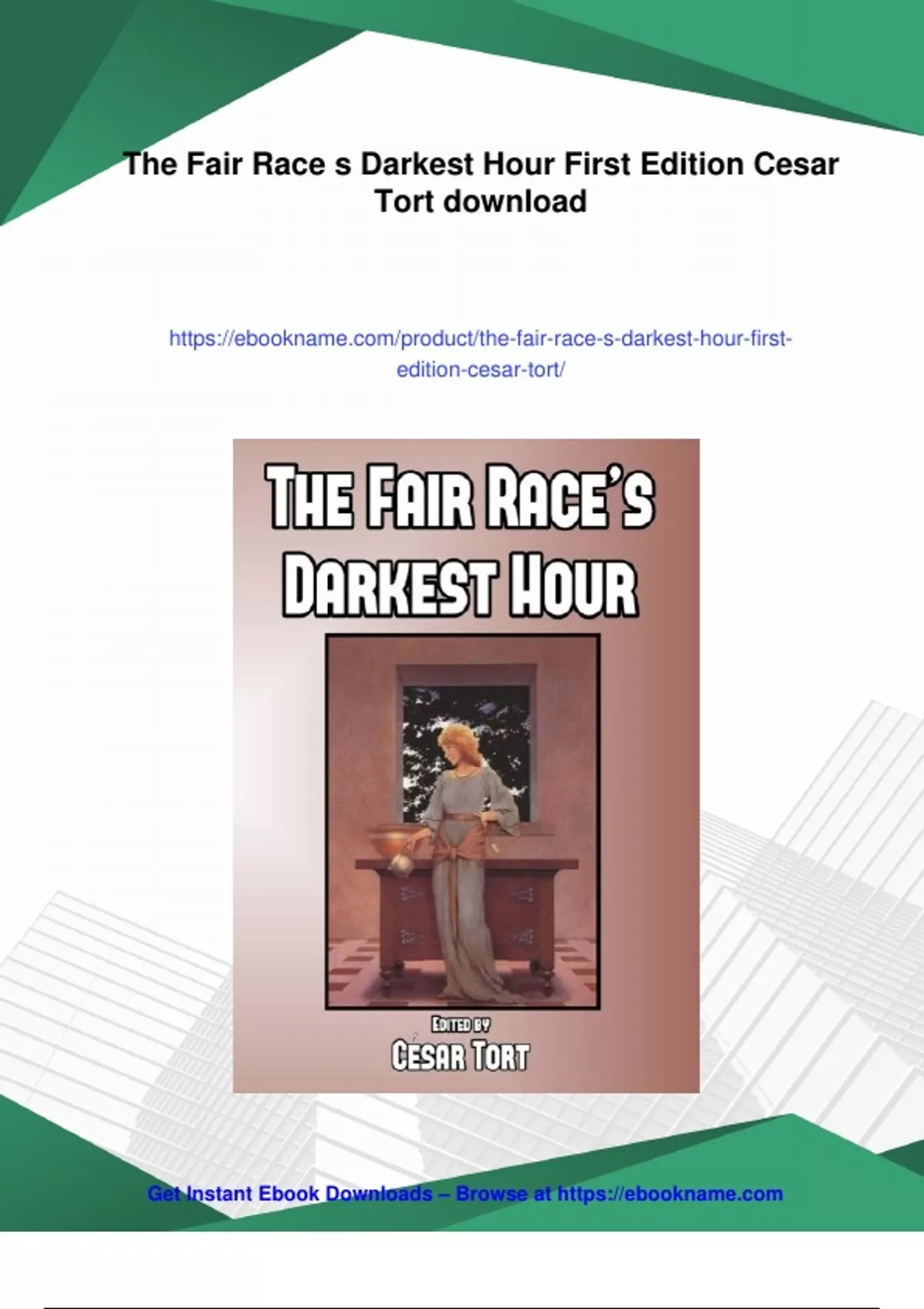 Summary The Fair Race s Darkest Hour First Edition Cesar Tort - Instant ...