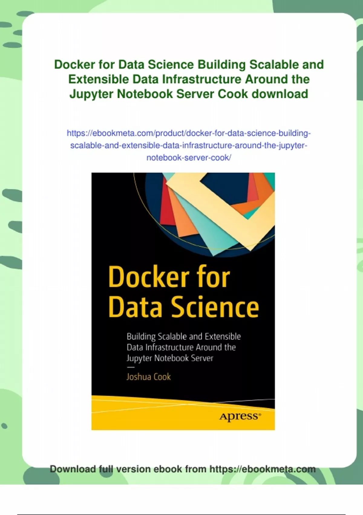 Summary Docker for Data Science Building Scalable and Extensible Data Infrastructure Around the ...