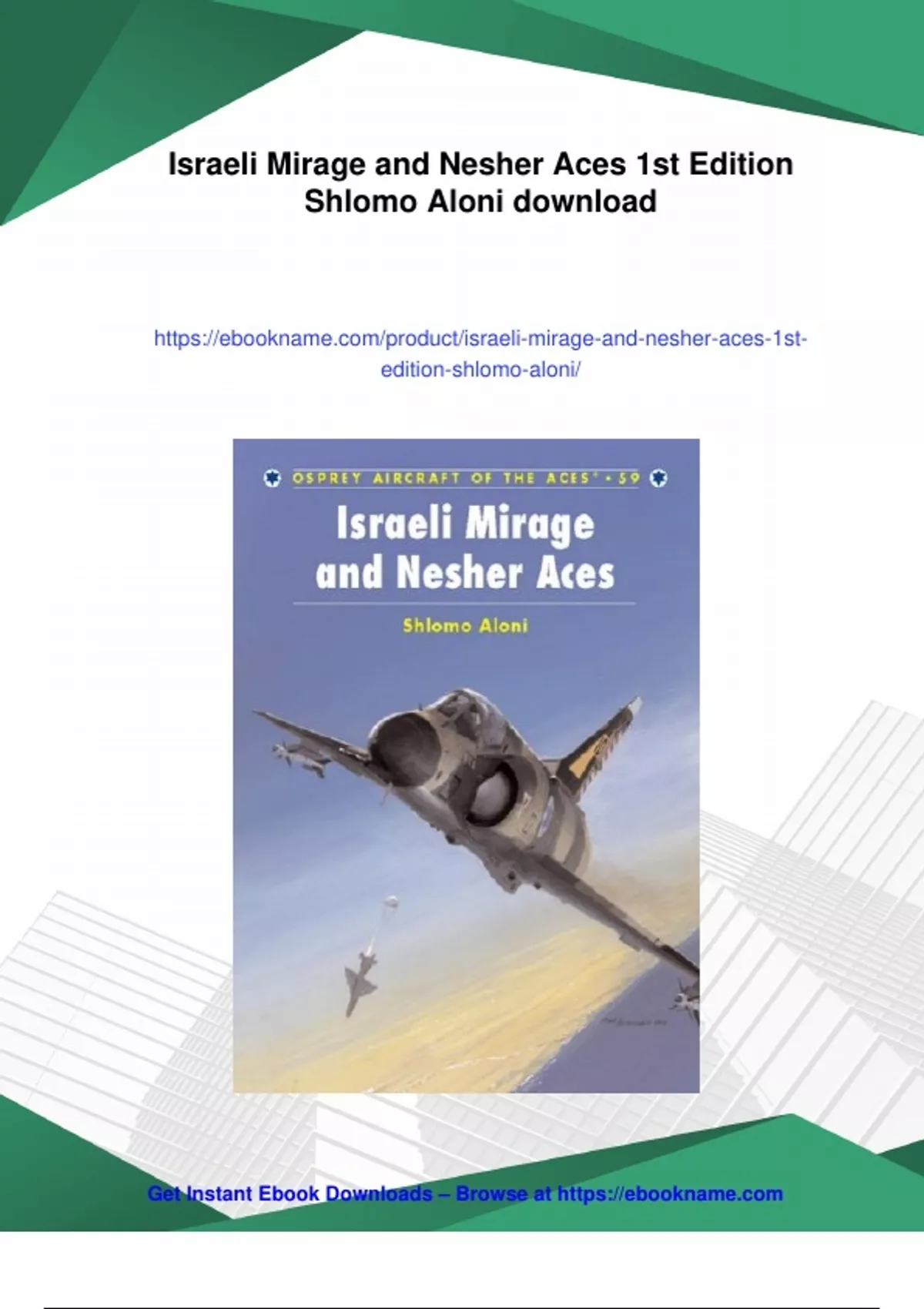 Summary Israeli Mirage and Nesher Aces 1st Edition Shlomo Aloni ...
