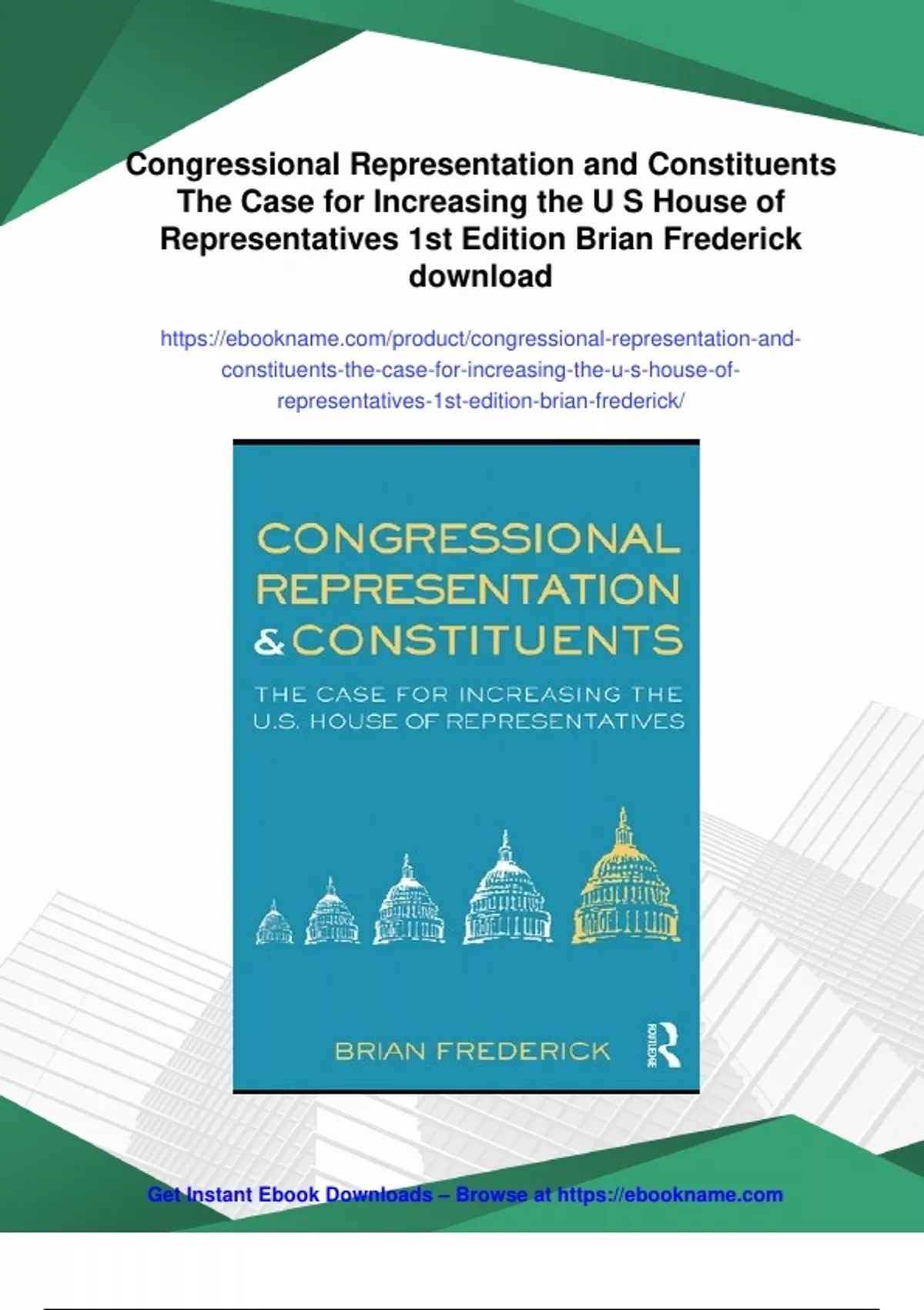 Summary Congressional Representation and Constituents The Case for Increasing the U S House of ...
