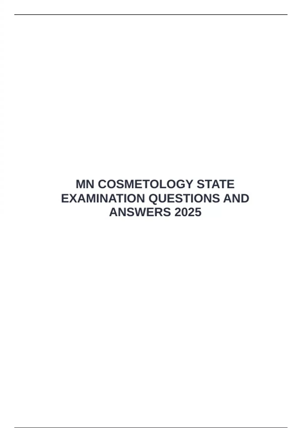 MN COSMETOLOGY STATE EXAMINATION QUESTIONS AND ANSWERS 2025 - Mn cosmetology state - Stuvia US