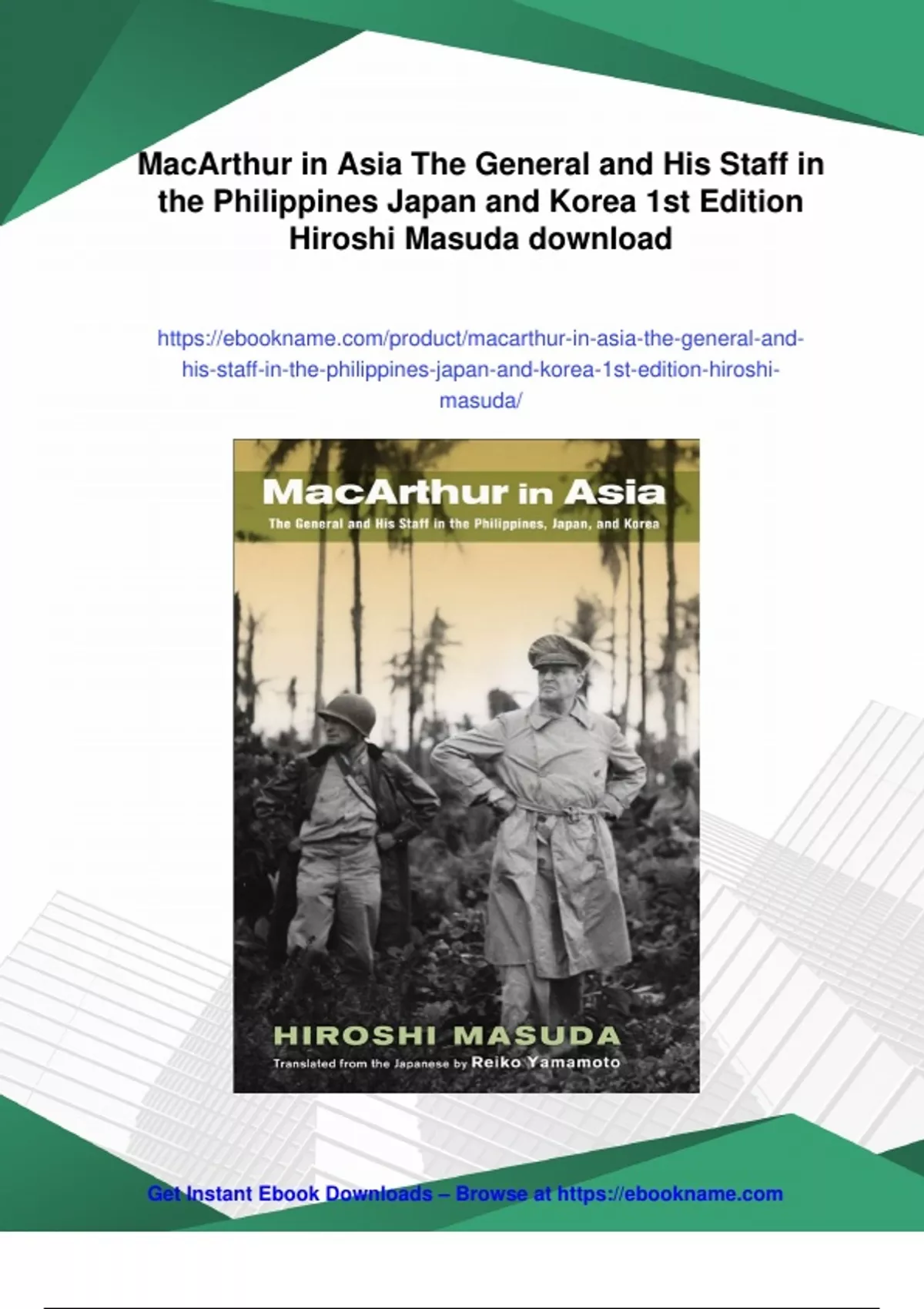 Summary MacArthur in Asia The General and His Staff in the Philippines Japan and Korea 1st ...