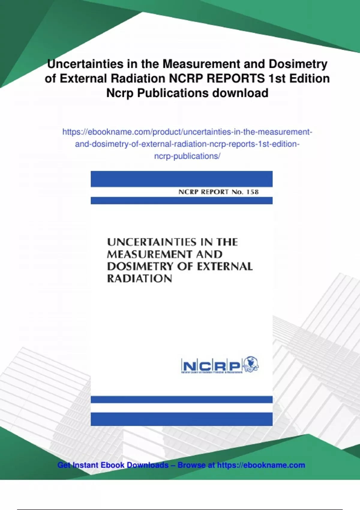 Summary Uncertainties in the Measurement and Dosimetry of External ...