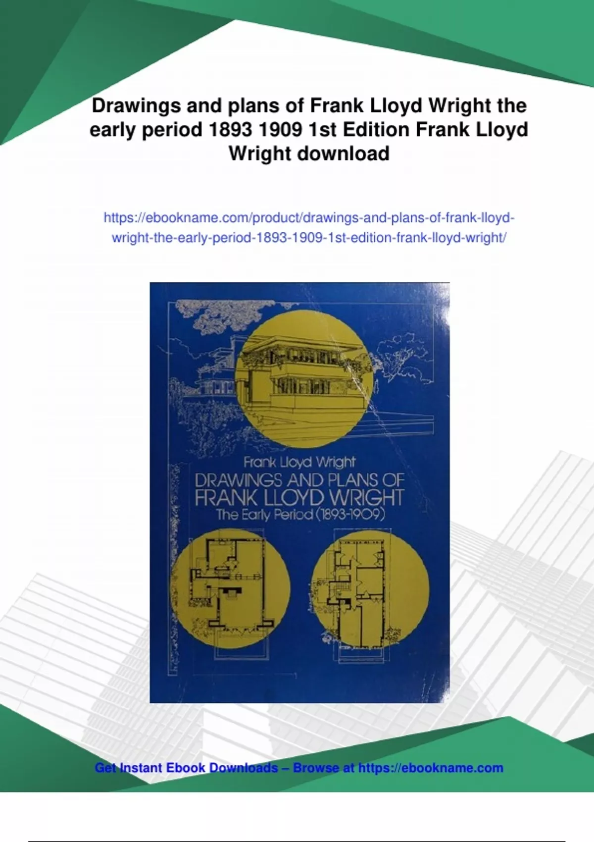 Summary Drawings and plans of Frank Lloyd Wright the early period st Edition Frank Lloyd Wright ...