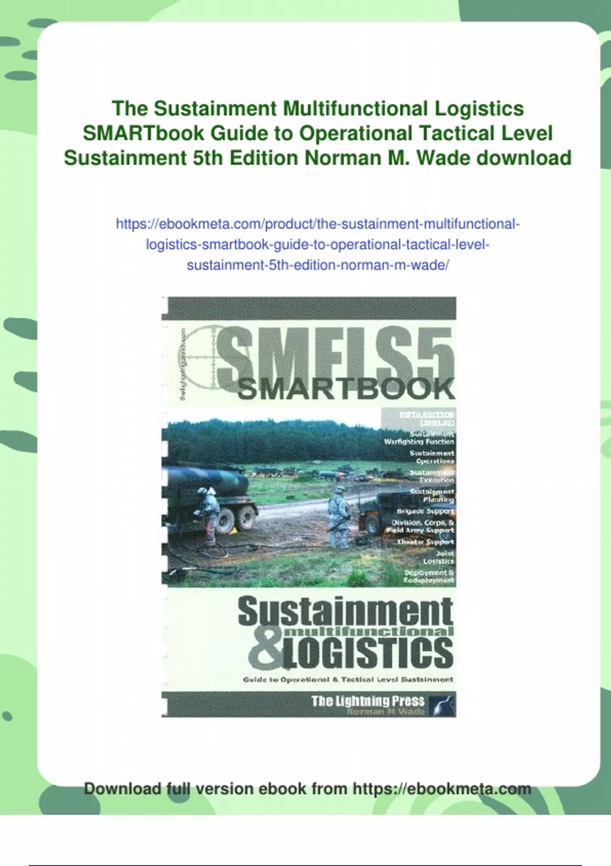 Summary The Sustainment Multifunctional Logistics SMARTbook Guide to Operational Tactical Level ...