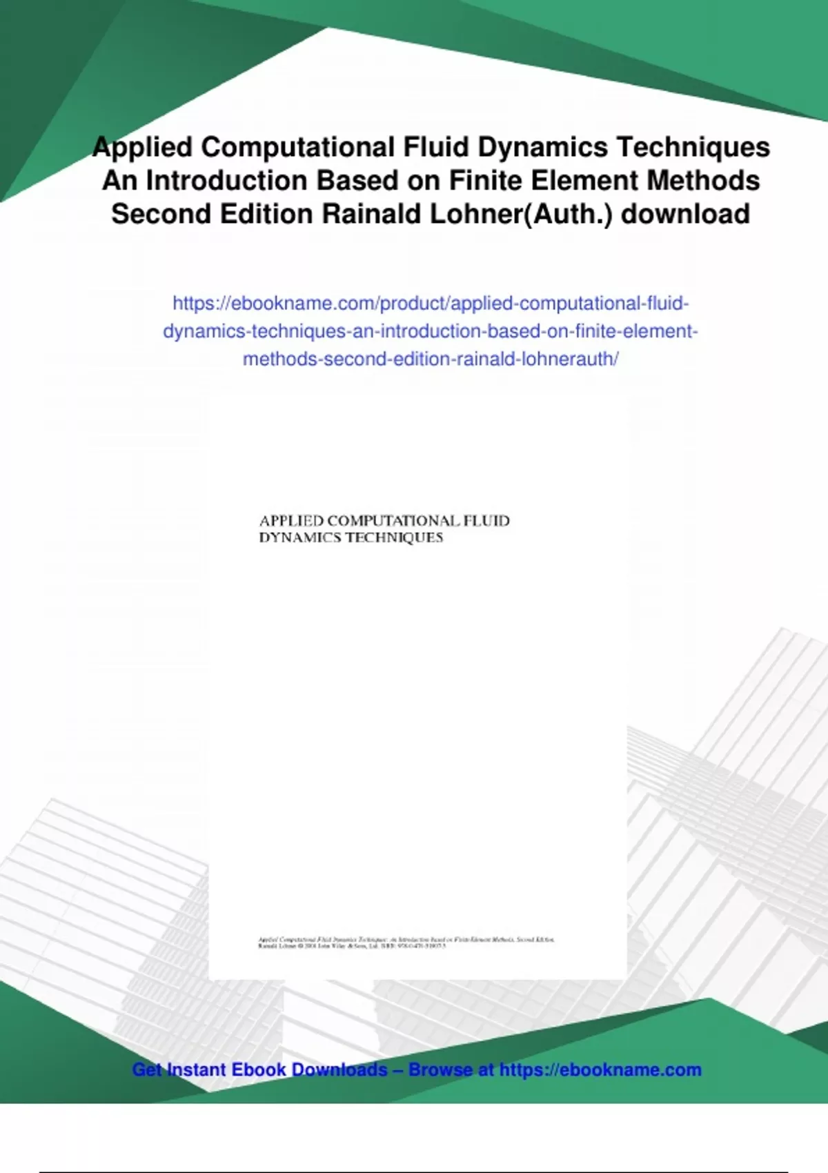 Summary Applied Computational Fluid Dynamics Techniques An Introduction Based on Finite Element ...