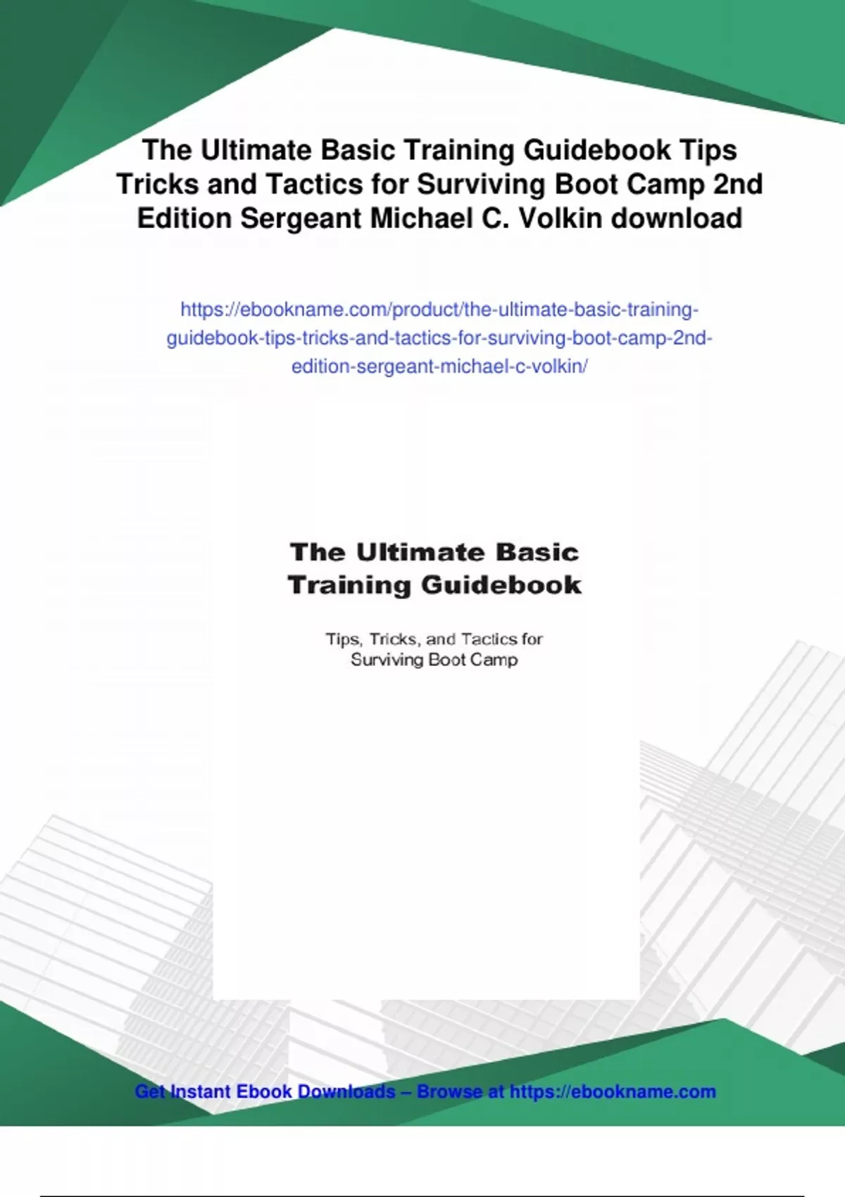 Summary The Ultimate Basic Training Guidebook Tips Tricks and Tactics for Surviving Boot Camp ...