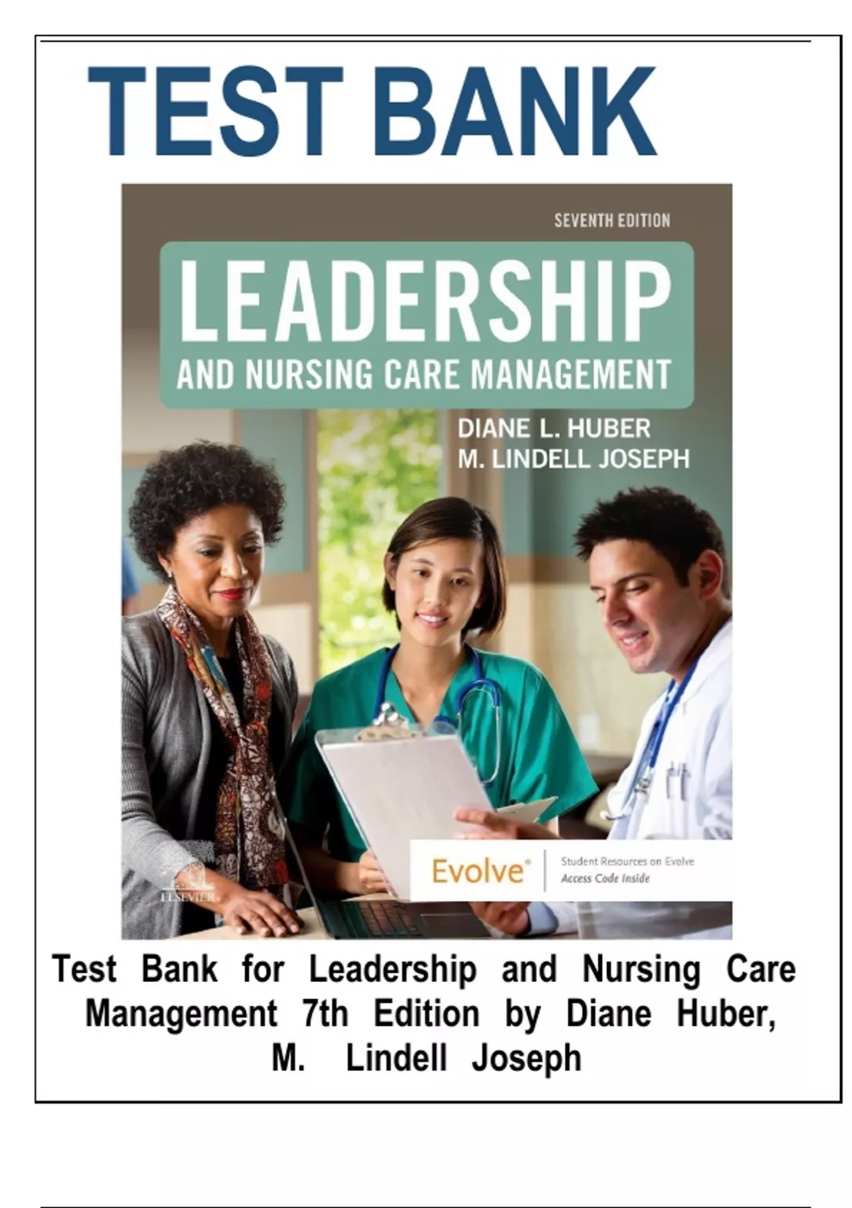 TEST BANK FOR Leadership and Nursing Care Management 7th Edition by M ...