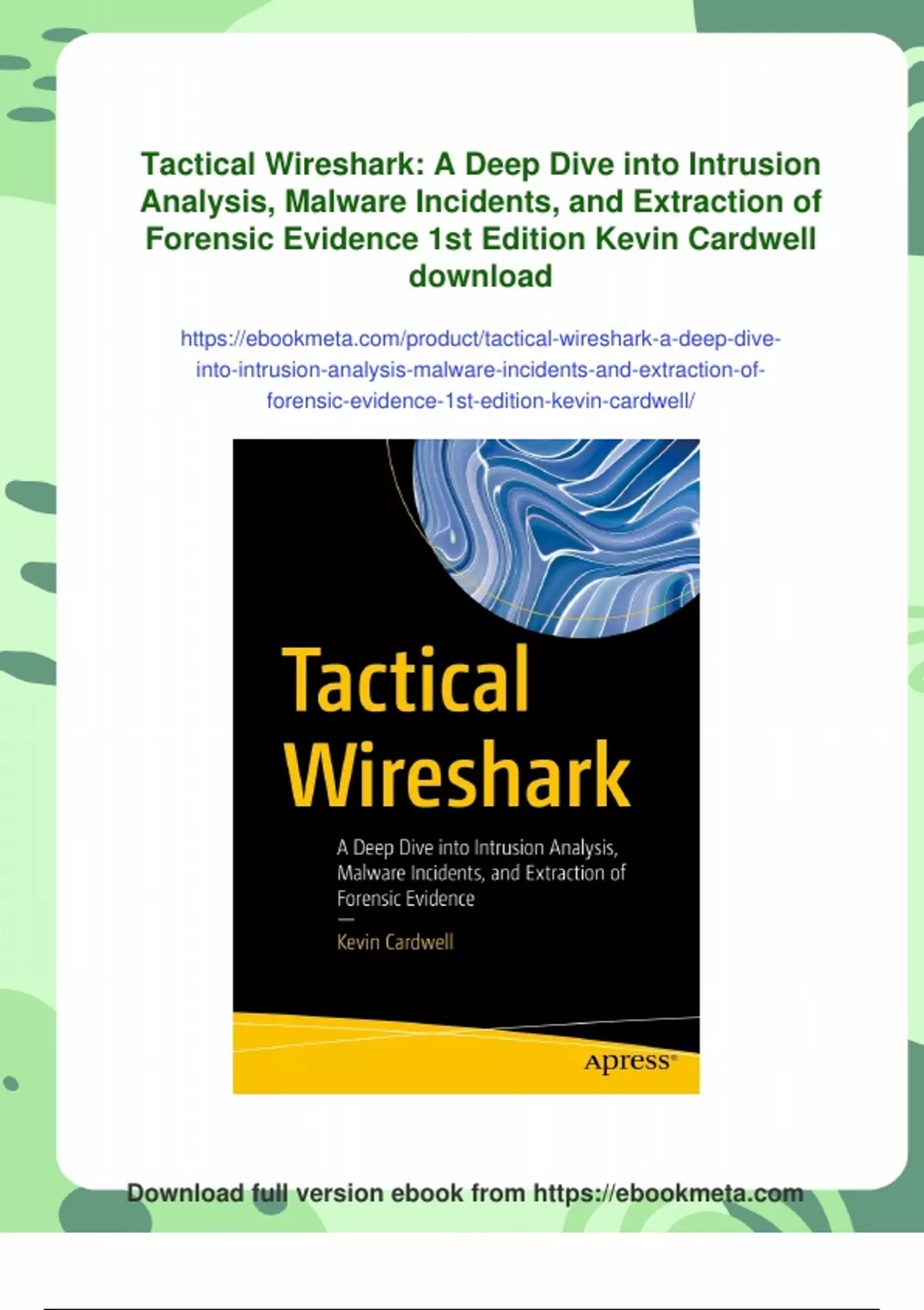 Summary Tactical Wireshark: A Deep Dive into Intrusion Analysis, Malware Incidents, and ...