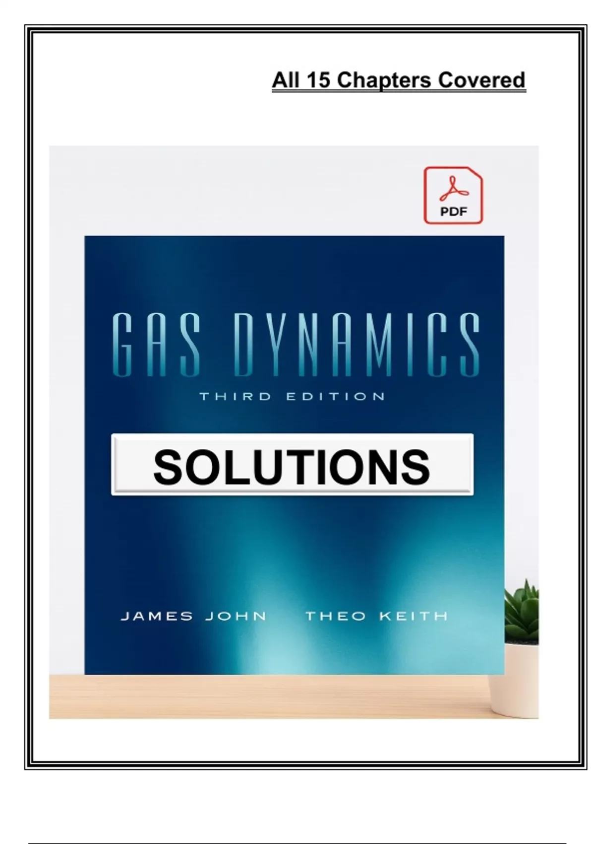 Solution Manual for Gas Dynamics (3rd Edition, 2007) by John and Keith - Covers All 15 Chapters ...
