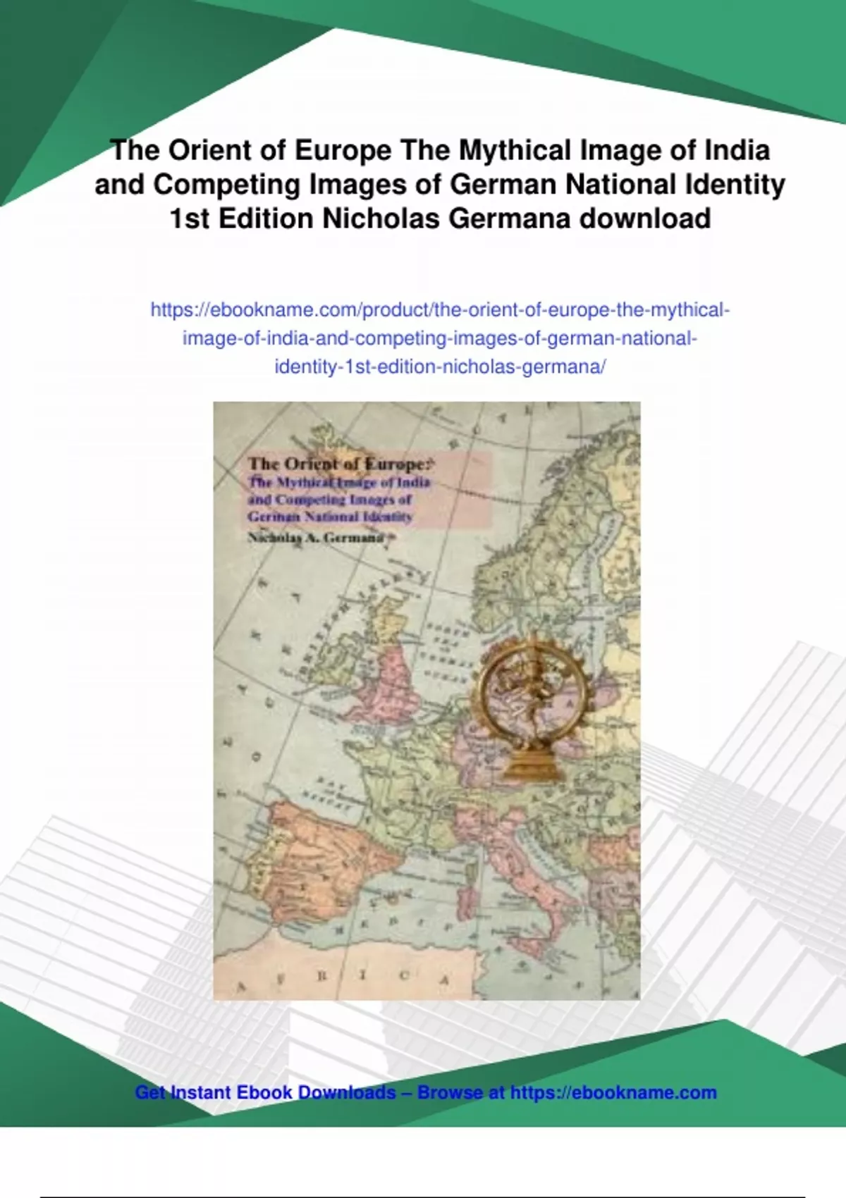 Summary The Orient of Europe The Mythical Image of India and Competing ...