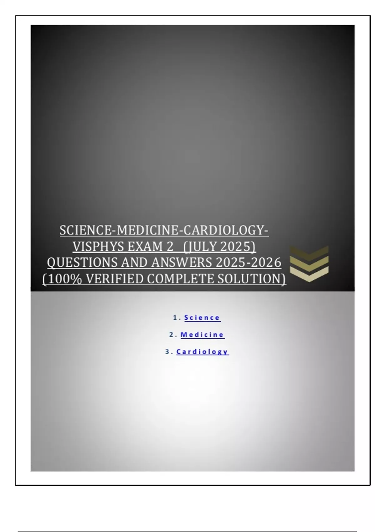 SCIENCE-MEDICINE-CARDIOLOGY VISPHYS EXAM 2 (JULY 2025) QUESTIONS AND ...
