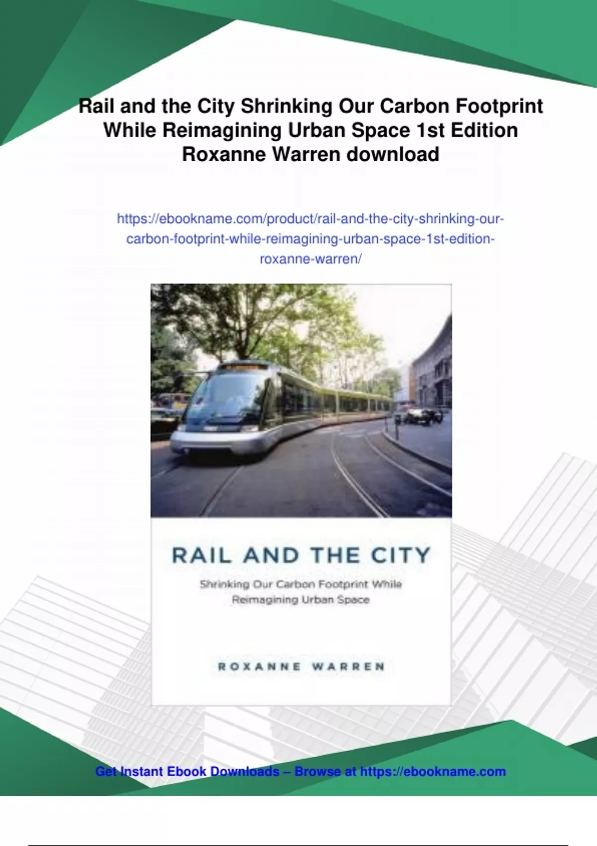 Summary Rail and the City Shrinking Our Carbon Footprint While Reimagining Urban Space 1st ...