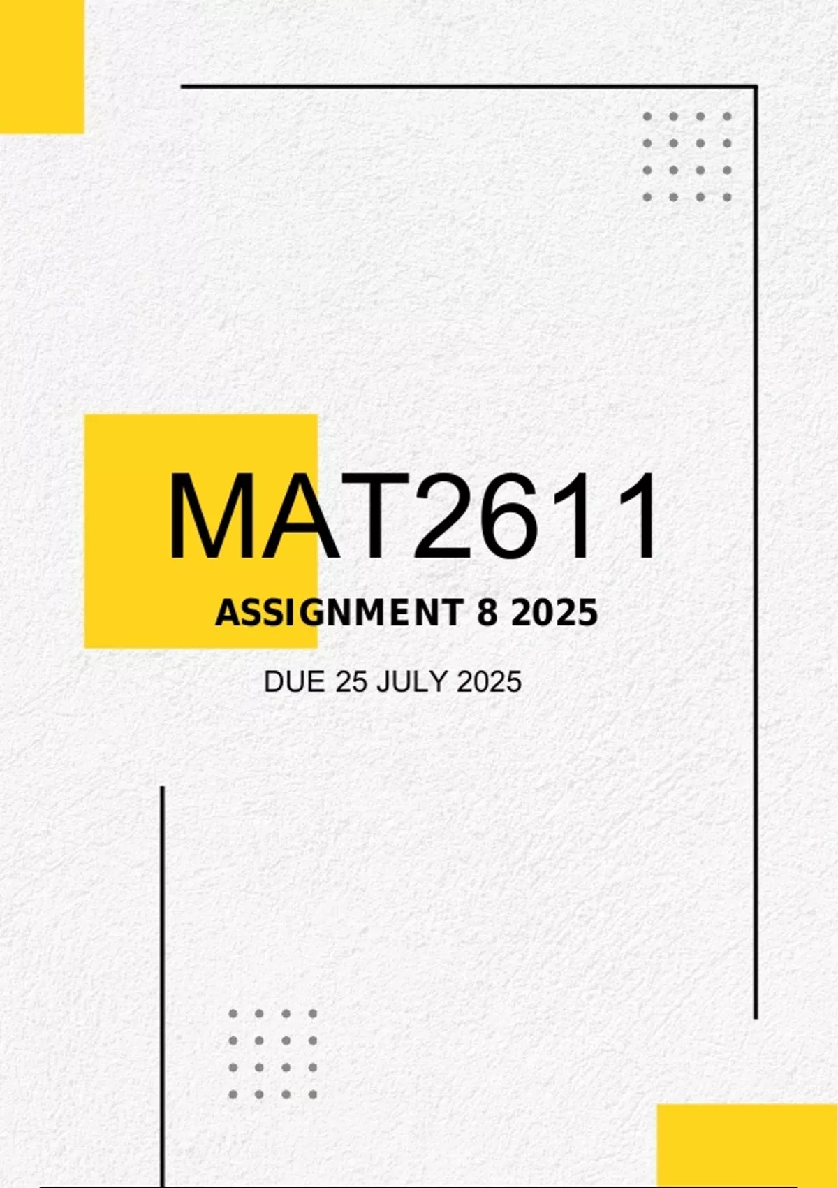 MAT2611 Assignment 8 2025 ANSWERS - Due 25 July 2025 - Linear Algebra 2 (MAT2611) - Stuvia SA