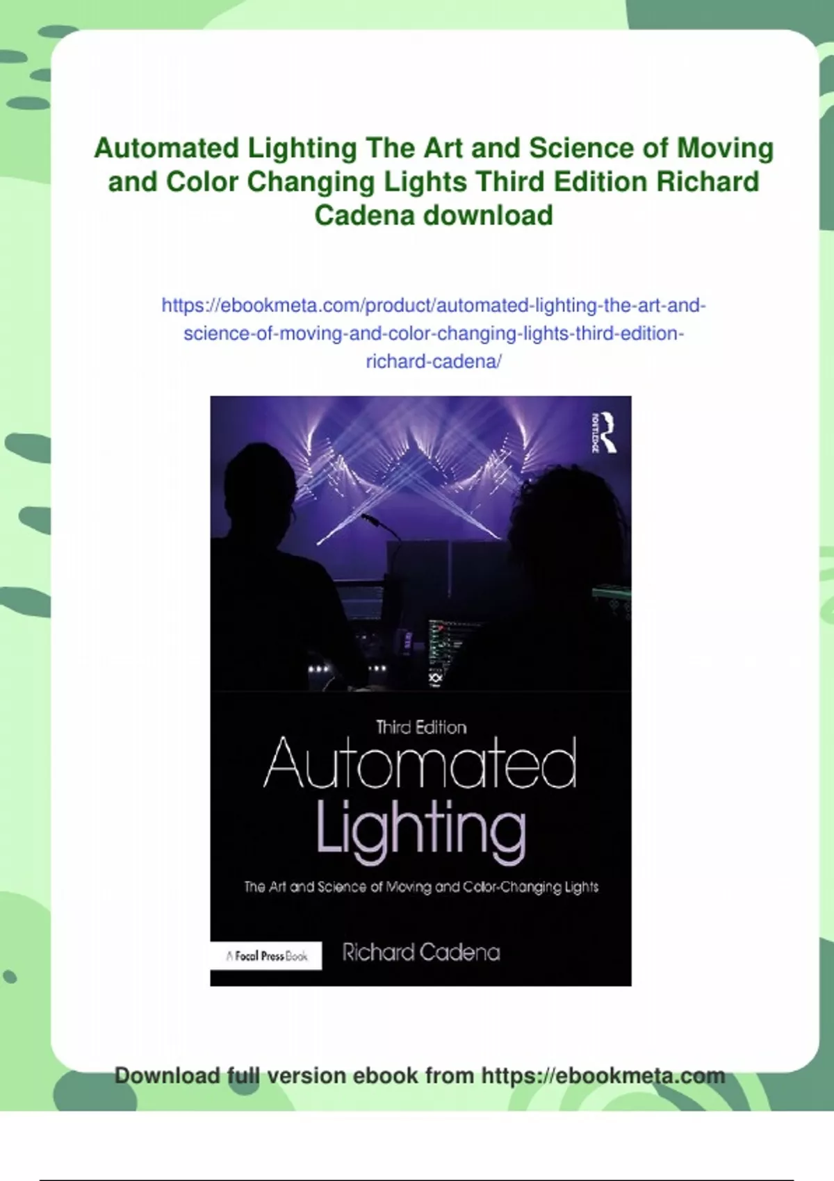 Summary Automated Lighting The Art and Science of Moving and Color ...