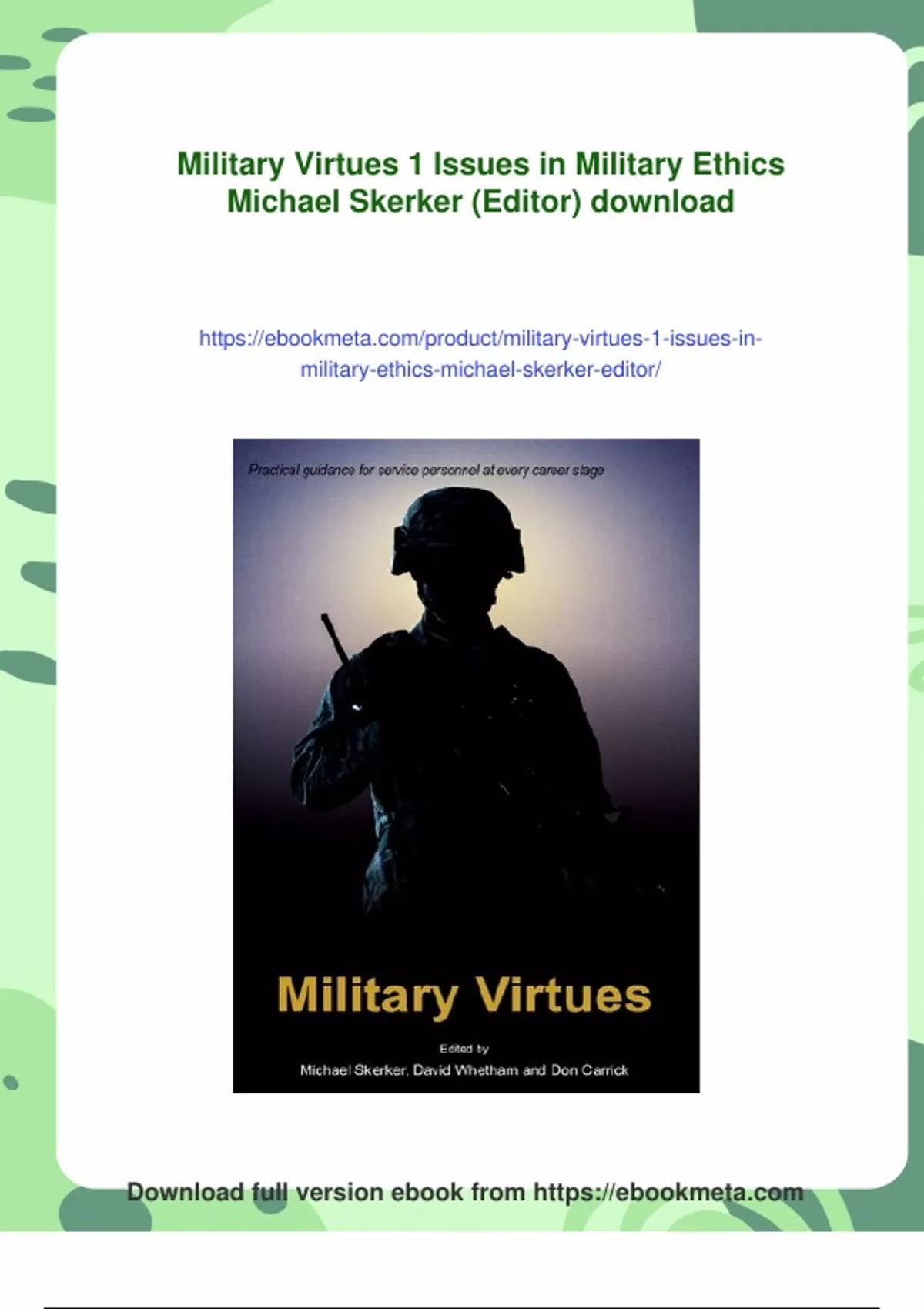 Summary Military Virtues 1 Issues in Military Ethics Michael Skerker ...