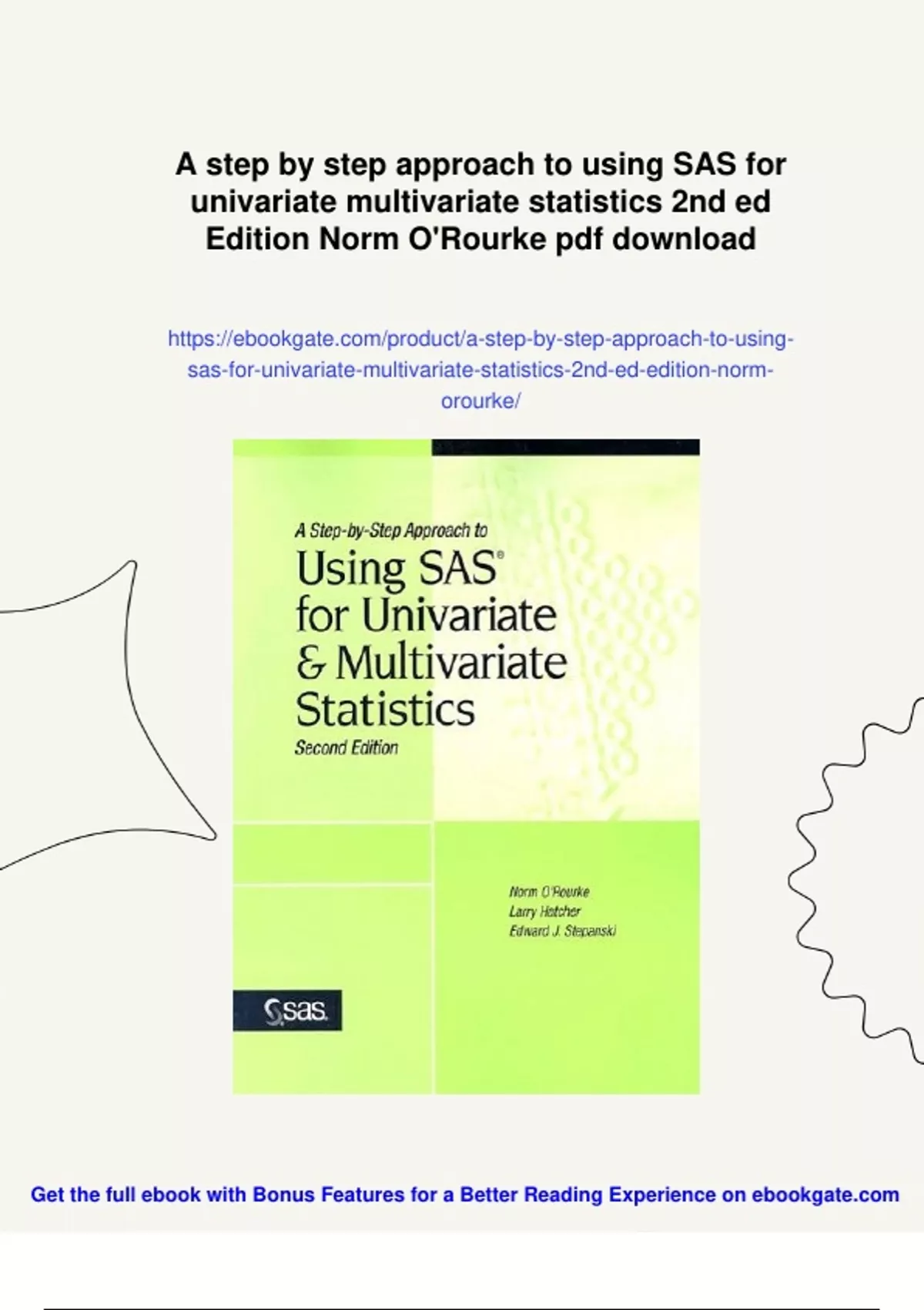 Summary A step by step approach to using SAS for univariate multivariate statistics 2nd ed ...
