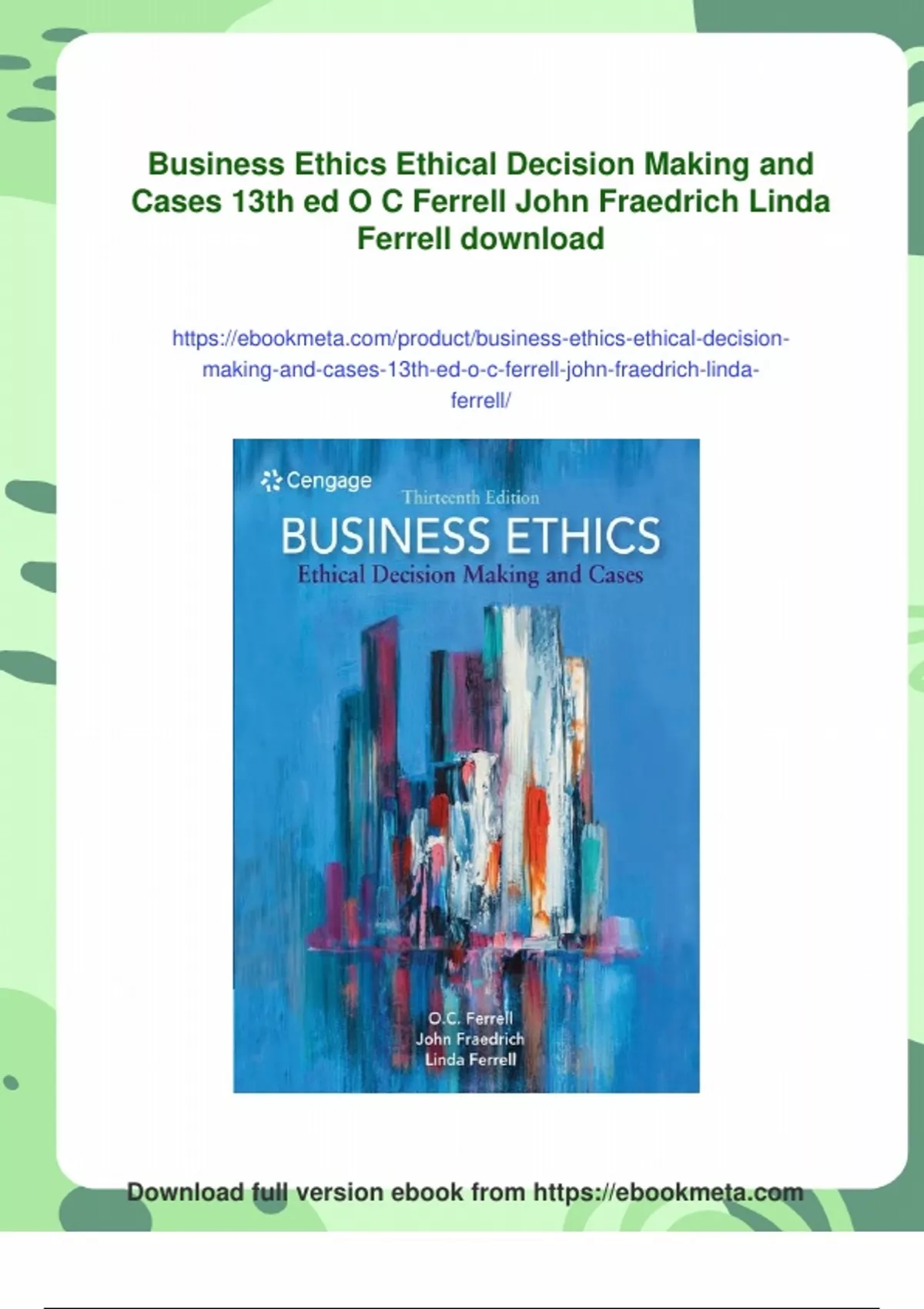 Summary Business Ethics Ethical Decision Making and Cases 13th ed O C ...