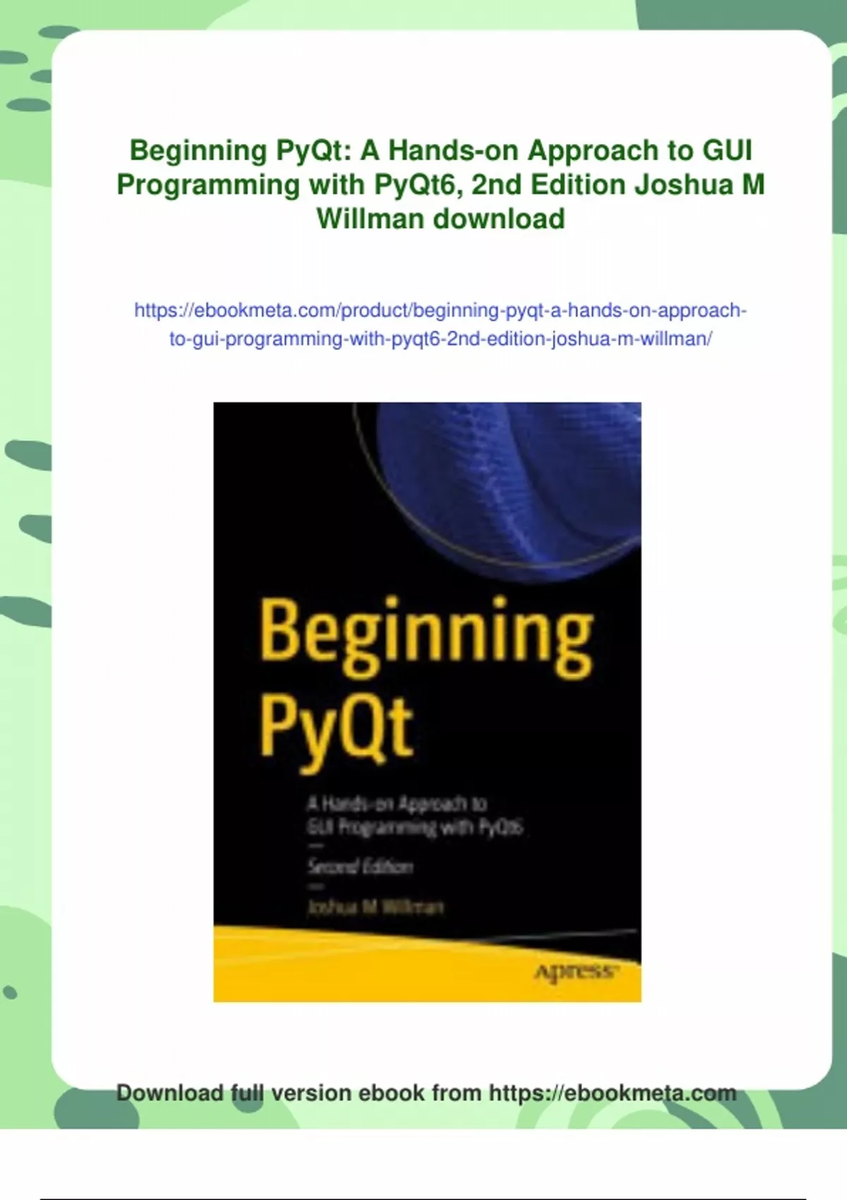 Summary Beginning PyQt: A Hands-on Approach to GUI Programming with PyQt6, 2nd Edition Joshua M ...