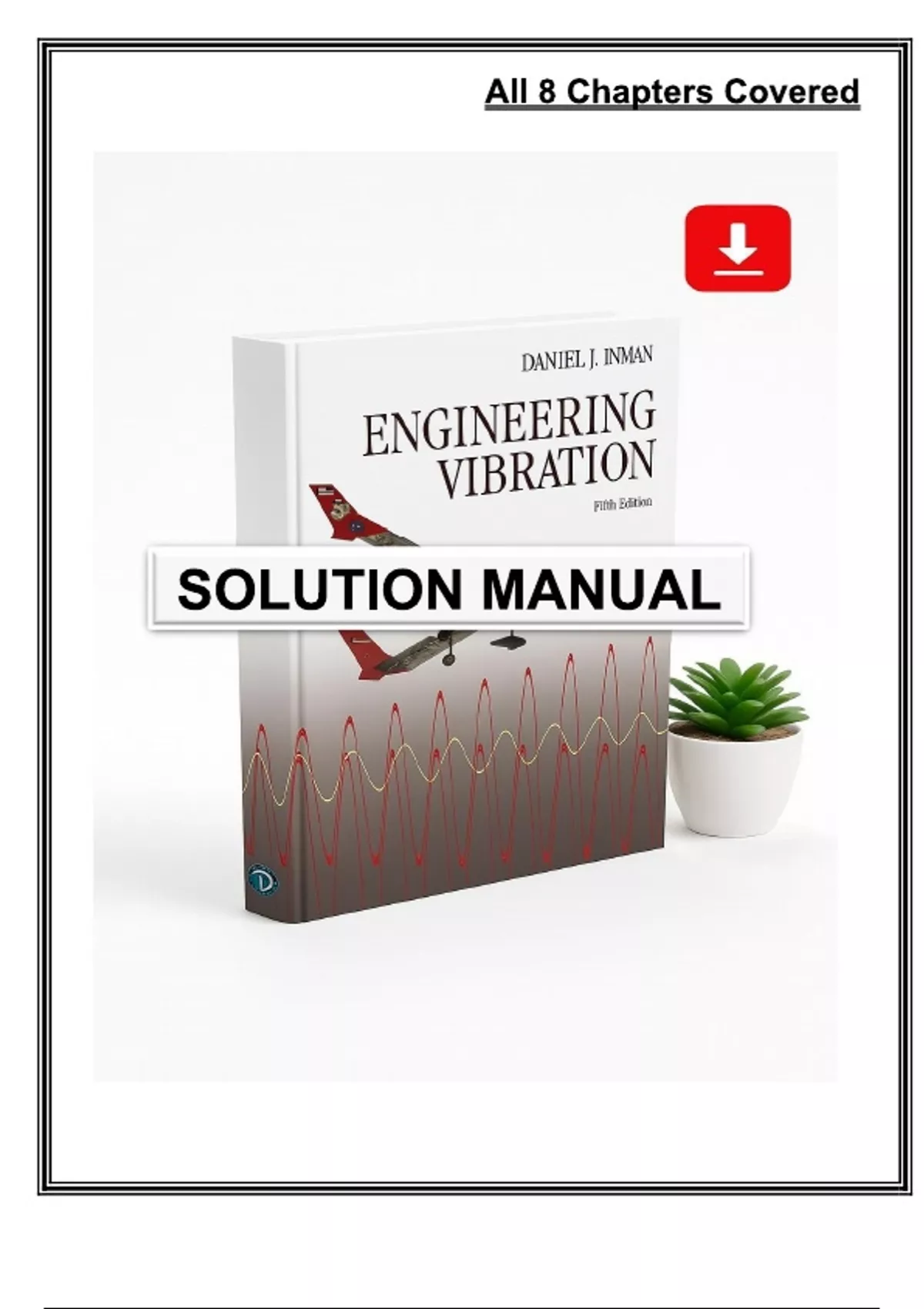 Solution Manual for Engineering Vibration, 5th Edition – (Inman, 2021 ...