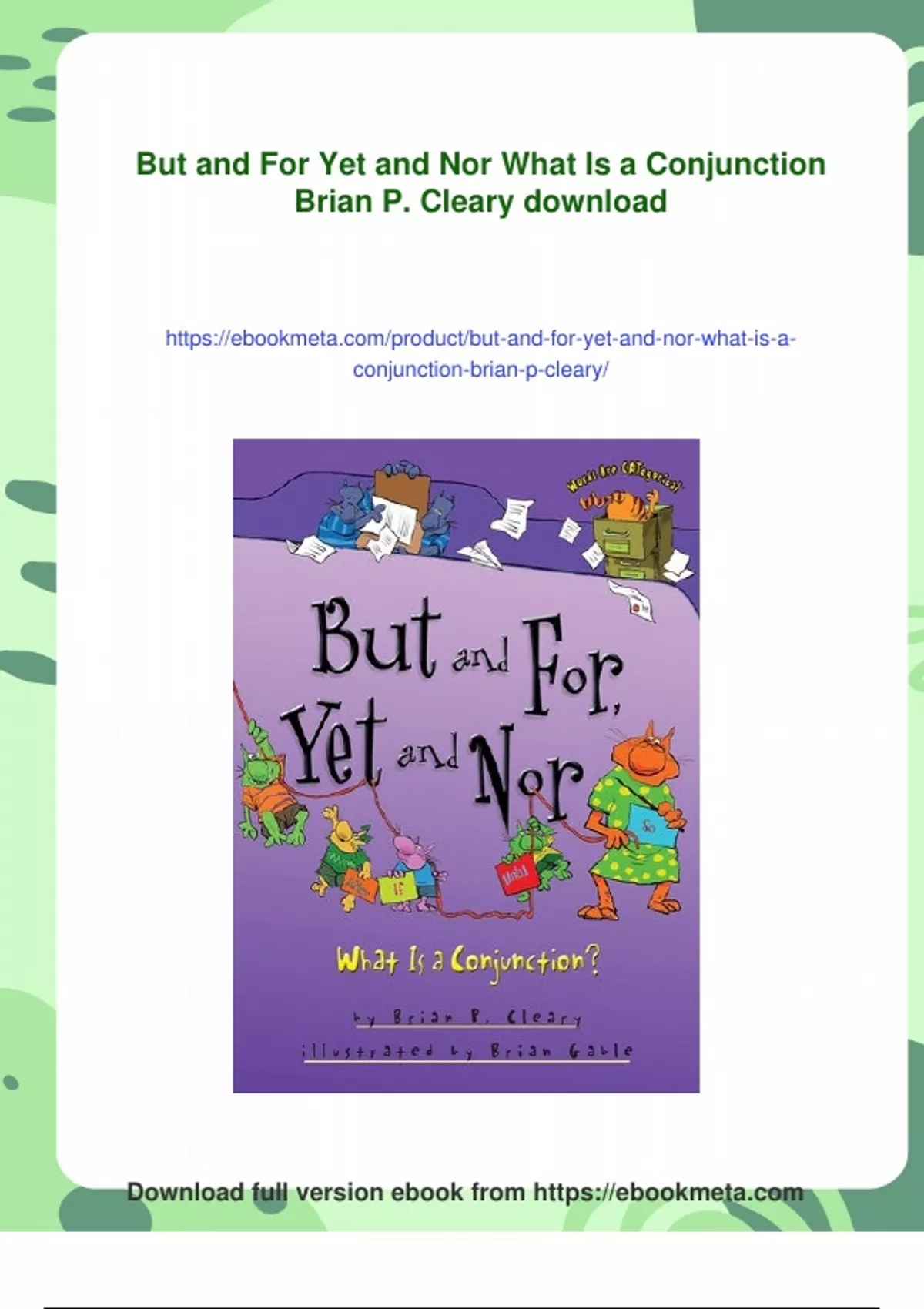 Summary But and For Yet and Nor What Is a Conjunction Brian P. Cleary ...